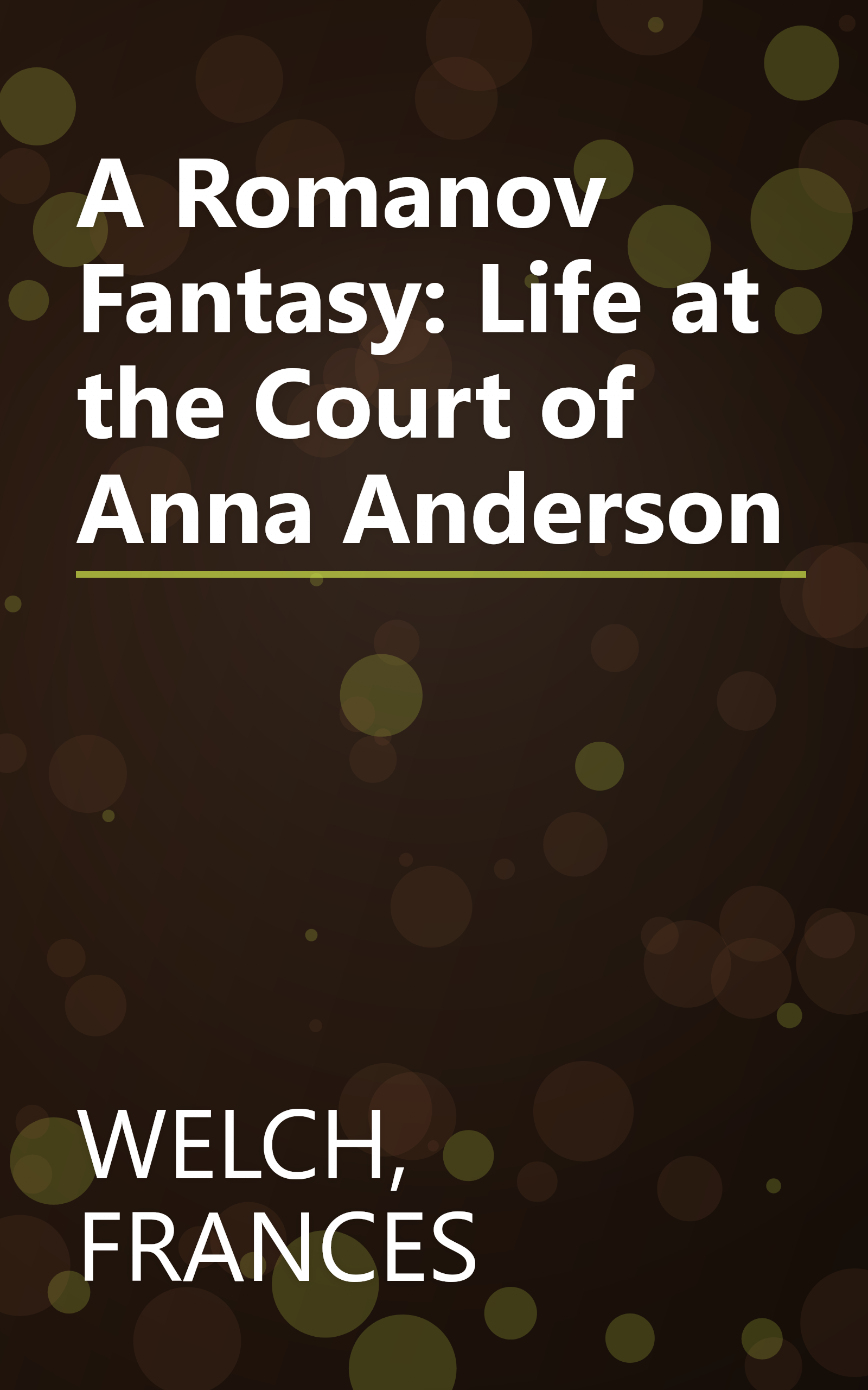 A Romanov Fantasy: Life at the Court of Anna Anderson book cover