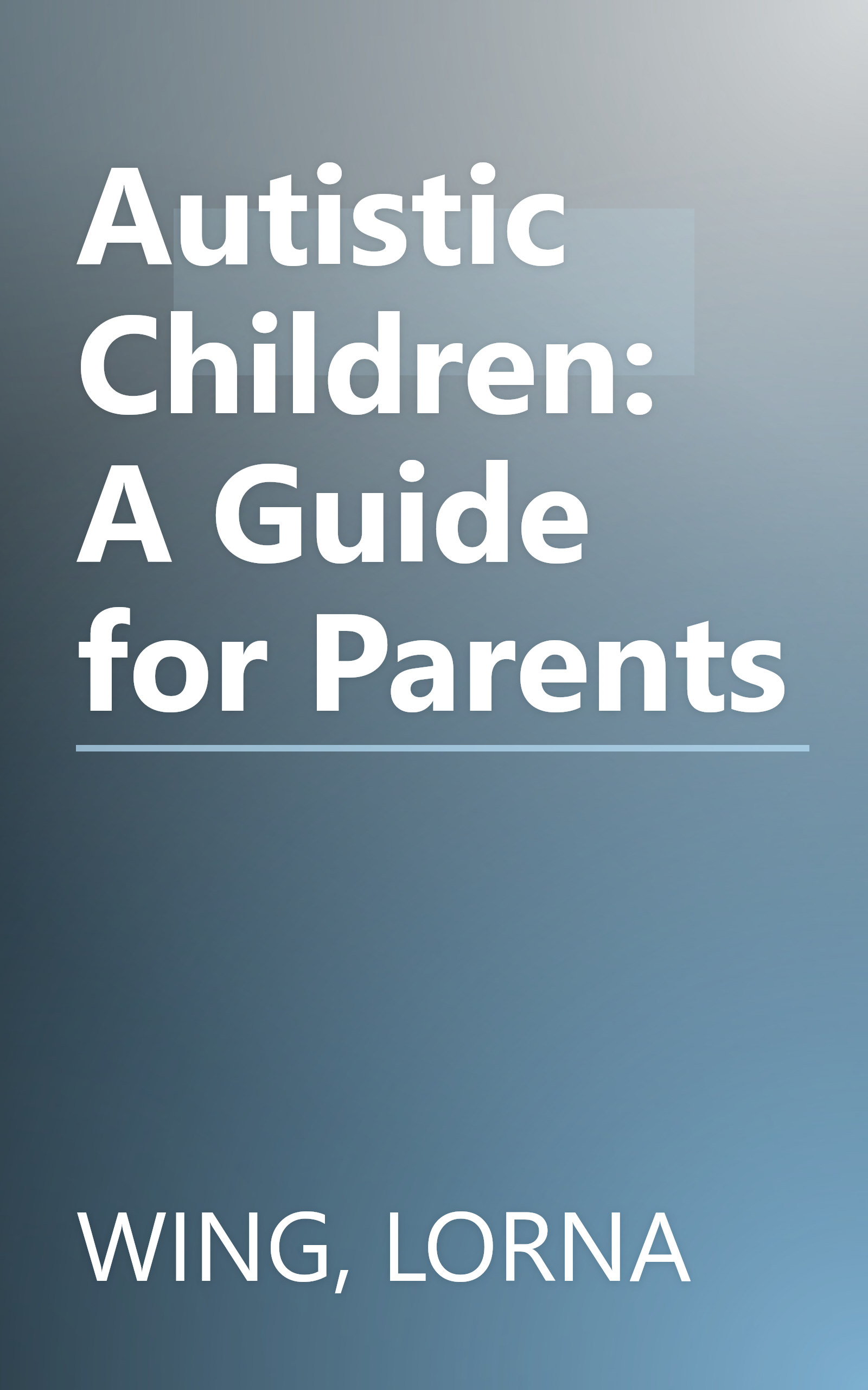 Autistic Children: A Guide for Parents book cover