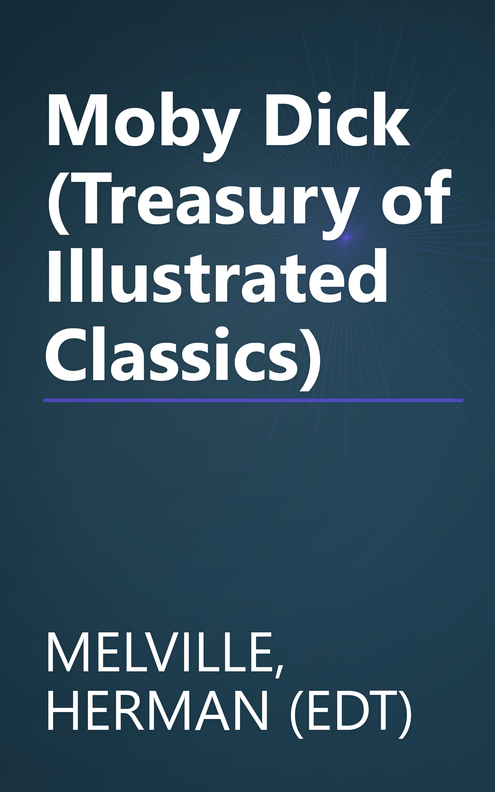 Moby Dick (Treasury of Illustrated Classics) book cover