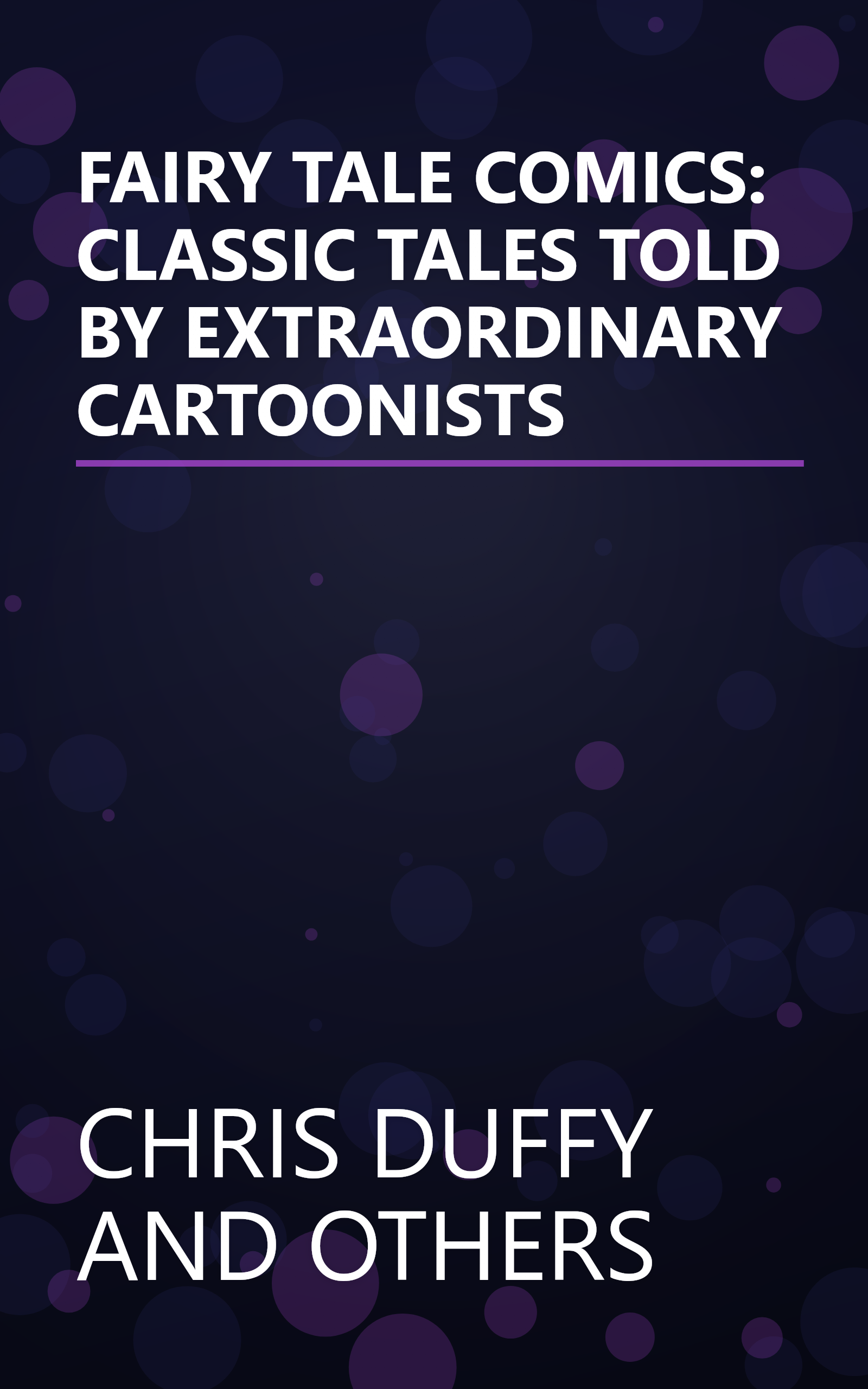 FAIRY TALE COMICS: CLASSIC TALES TOLD BY EXTRAORDINARY CARTOONISTS book cover