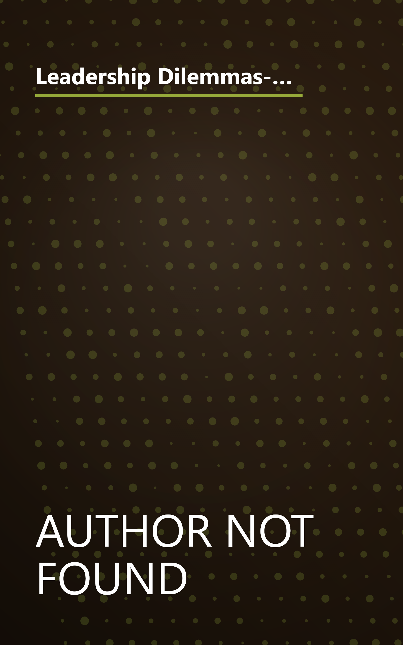 Leadership Dilemmas- Grid® Solutions: a visionary new look at a classic tool for defining and attaining leadership and management excellence ... and Organization Development Series) book cover