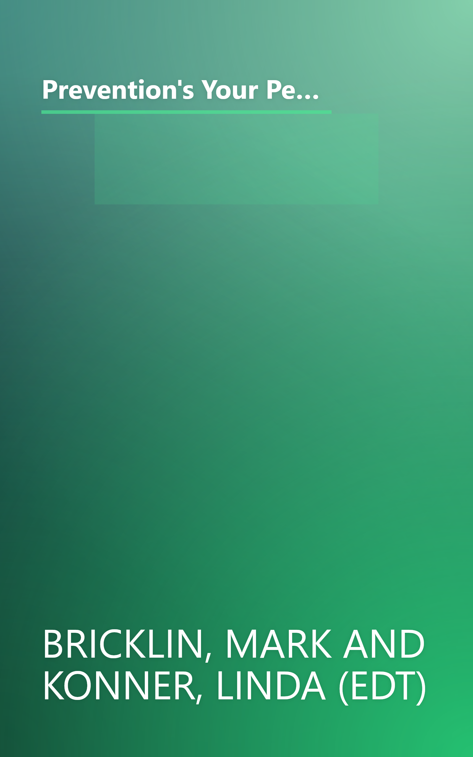 Prevention's Your Perfect Weight: The Diet-Free Weight Loss Method Developed by the World's Leading Health Magazine book cover