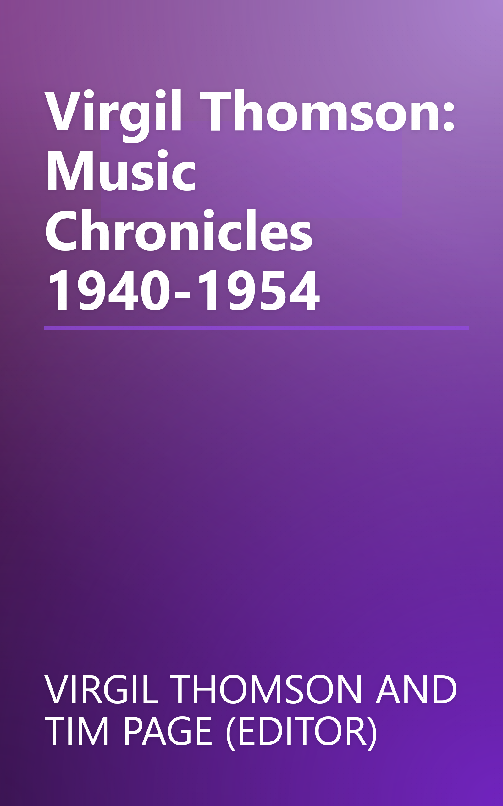 Virgil Thomson: Music Chronicles 1940-1954 book cover