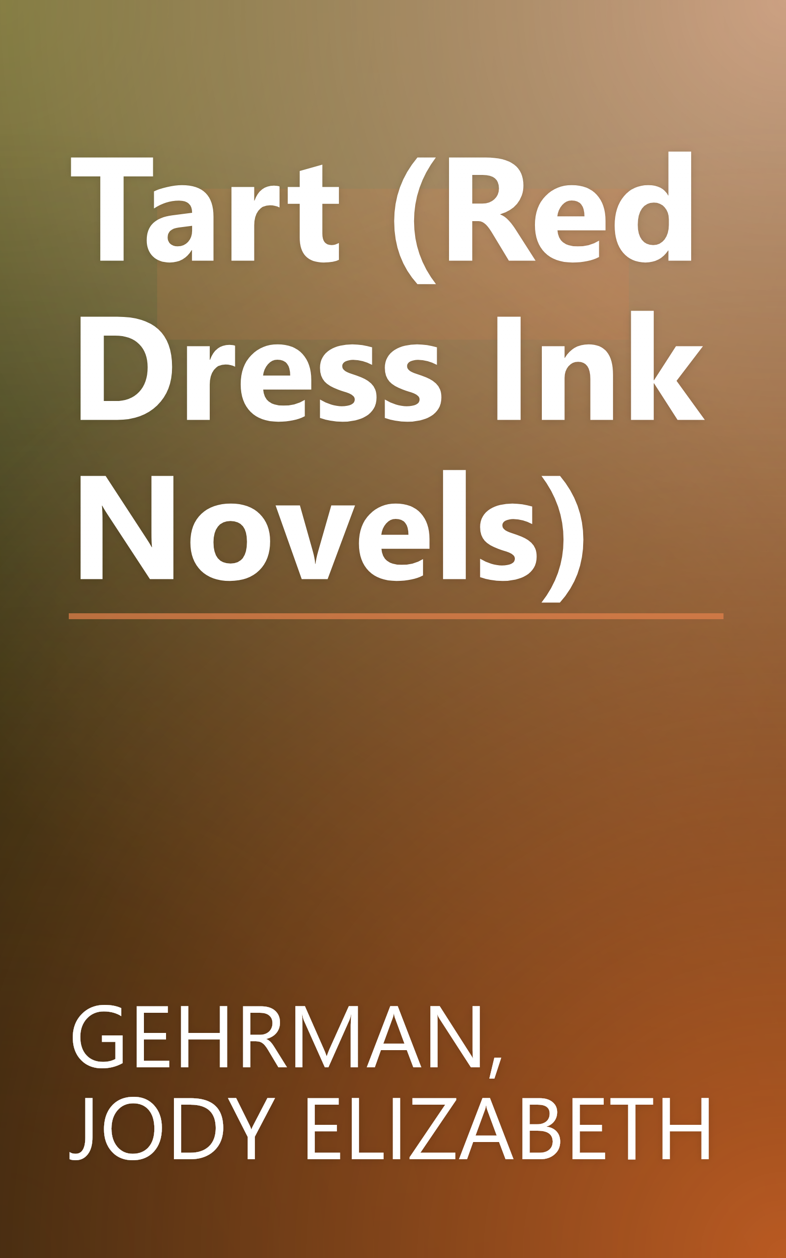 Tart (Red Dress Ink Novels) book cover