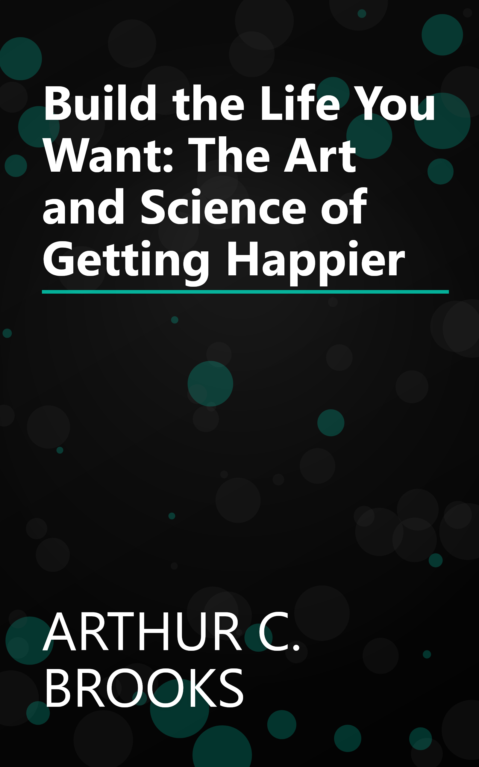 Build the Life You Want: The Art and Science of Getting Happier book cover
