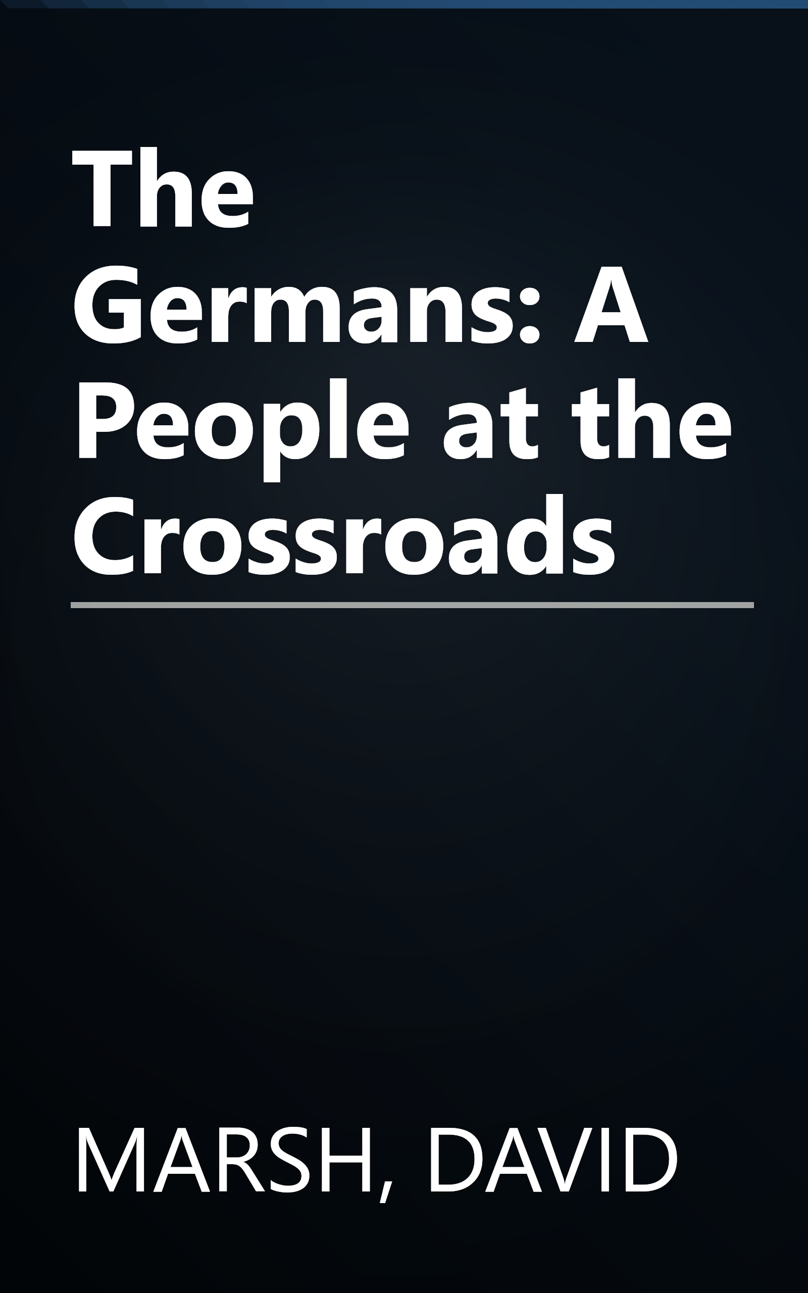 The Germans: A People at the Crossroads book cover