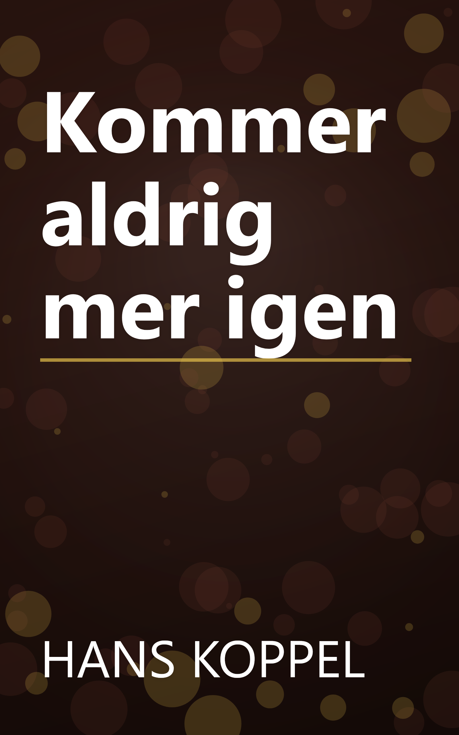 Kommer aldrig mer igen book cover