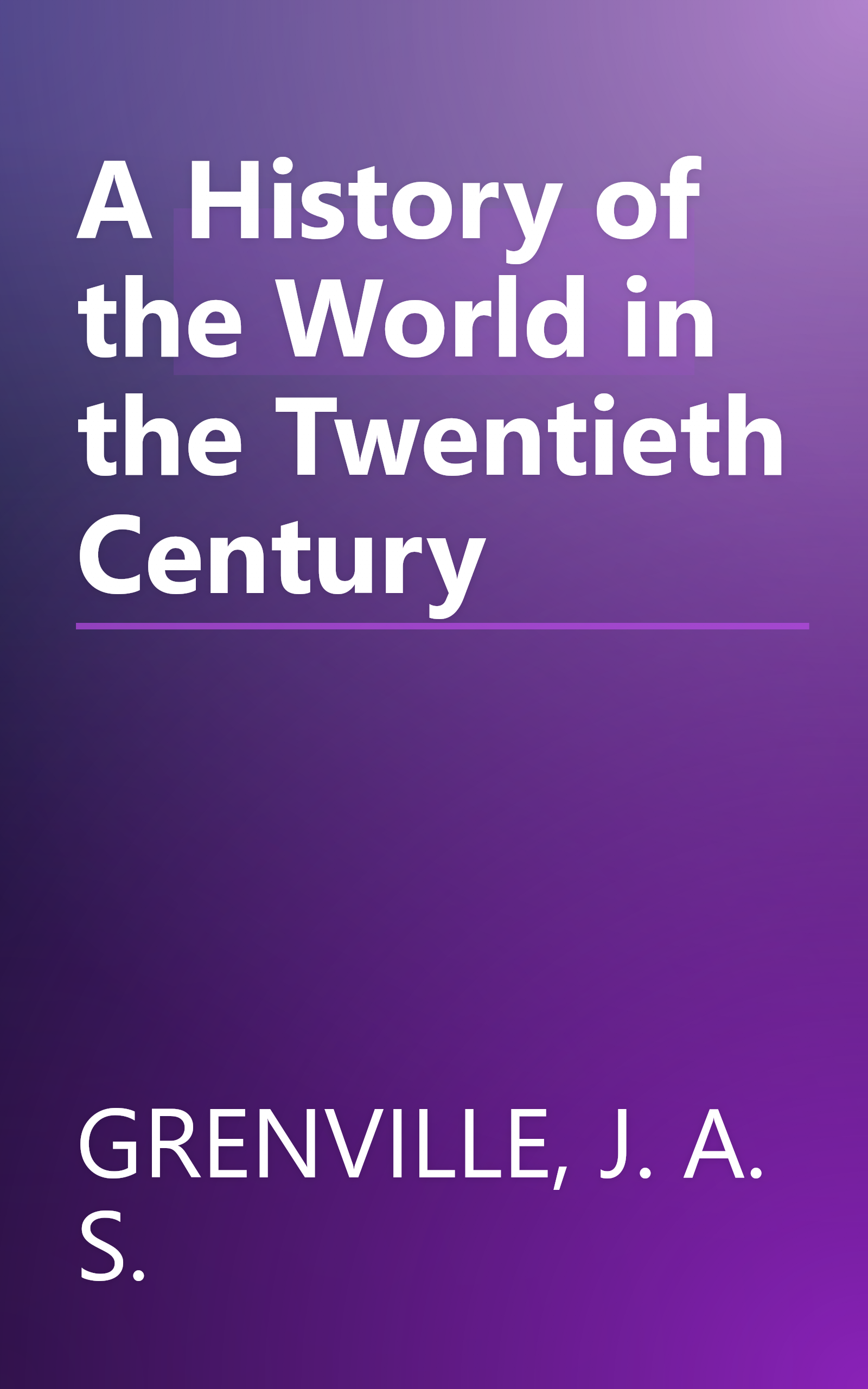 A History of the World in the Twentieth Century book cover
