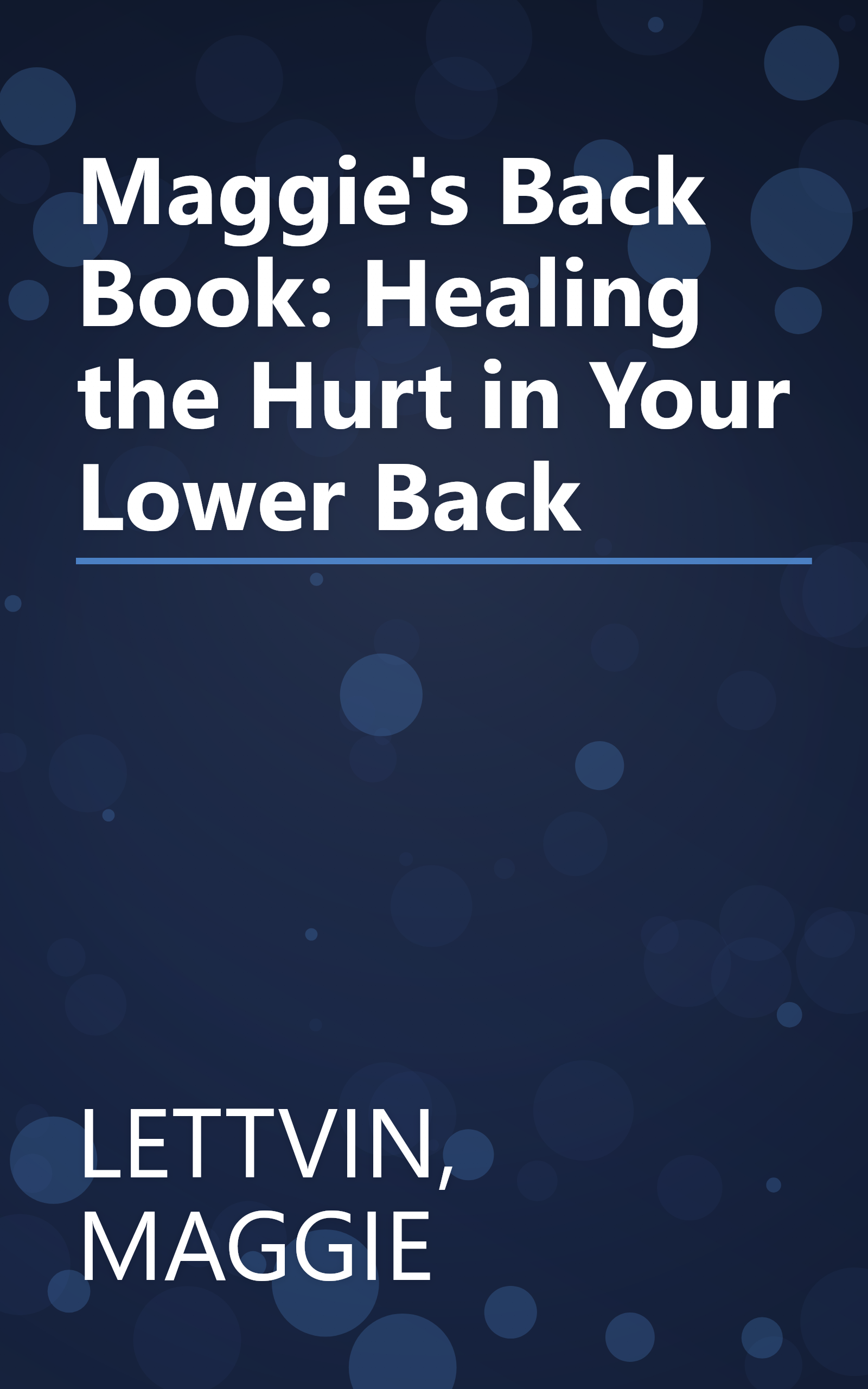 Maggie's Back Book: Healing the Hurt in Your Lower Back book cover