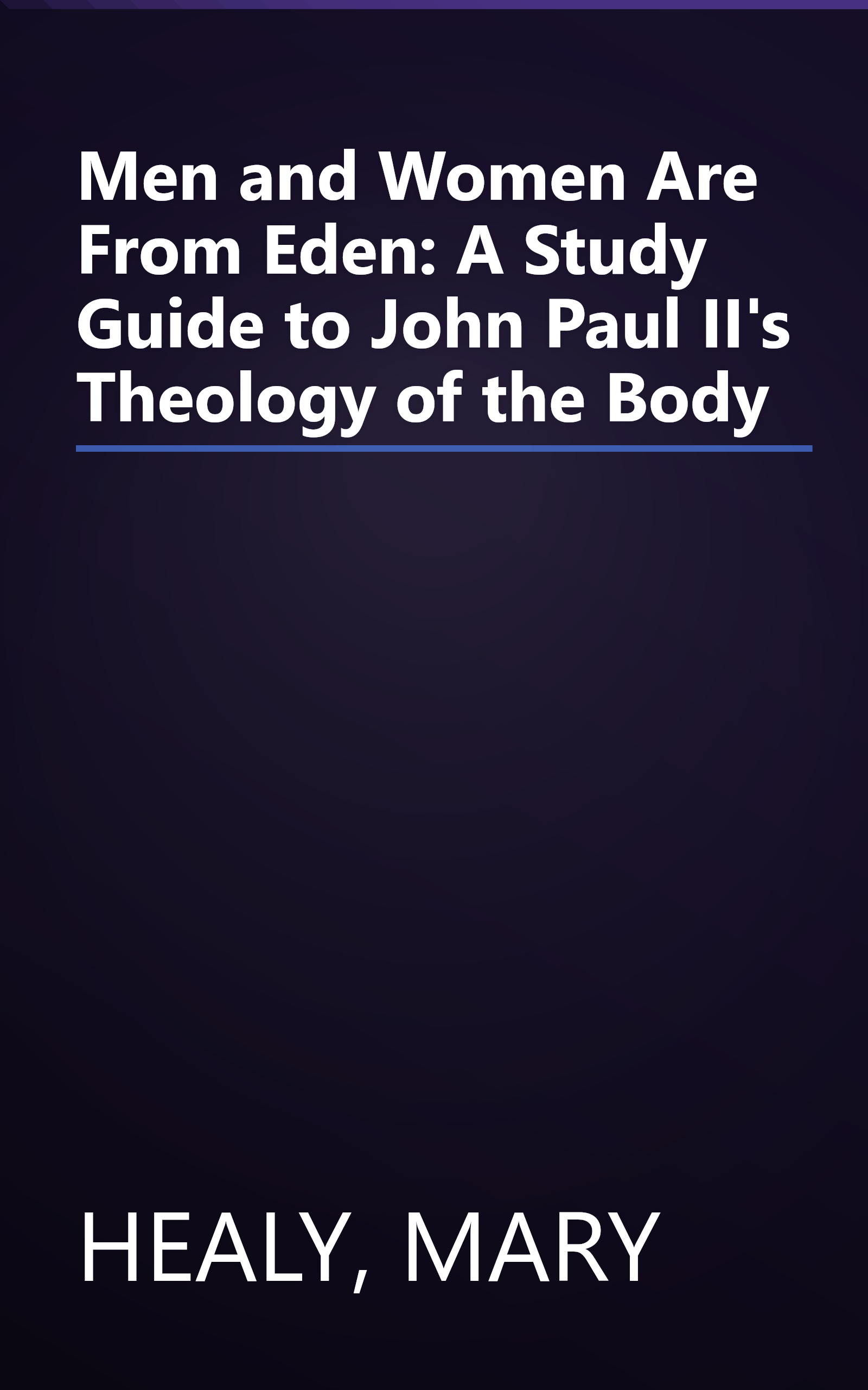 Men and Women Are From Eden: A Study Guide to John Paul II's Theology of the Body book cover