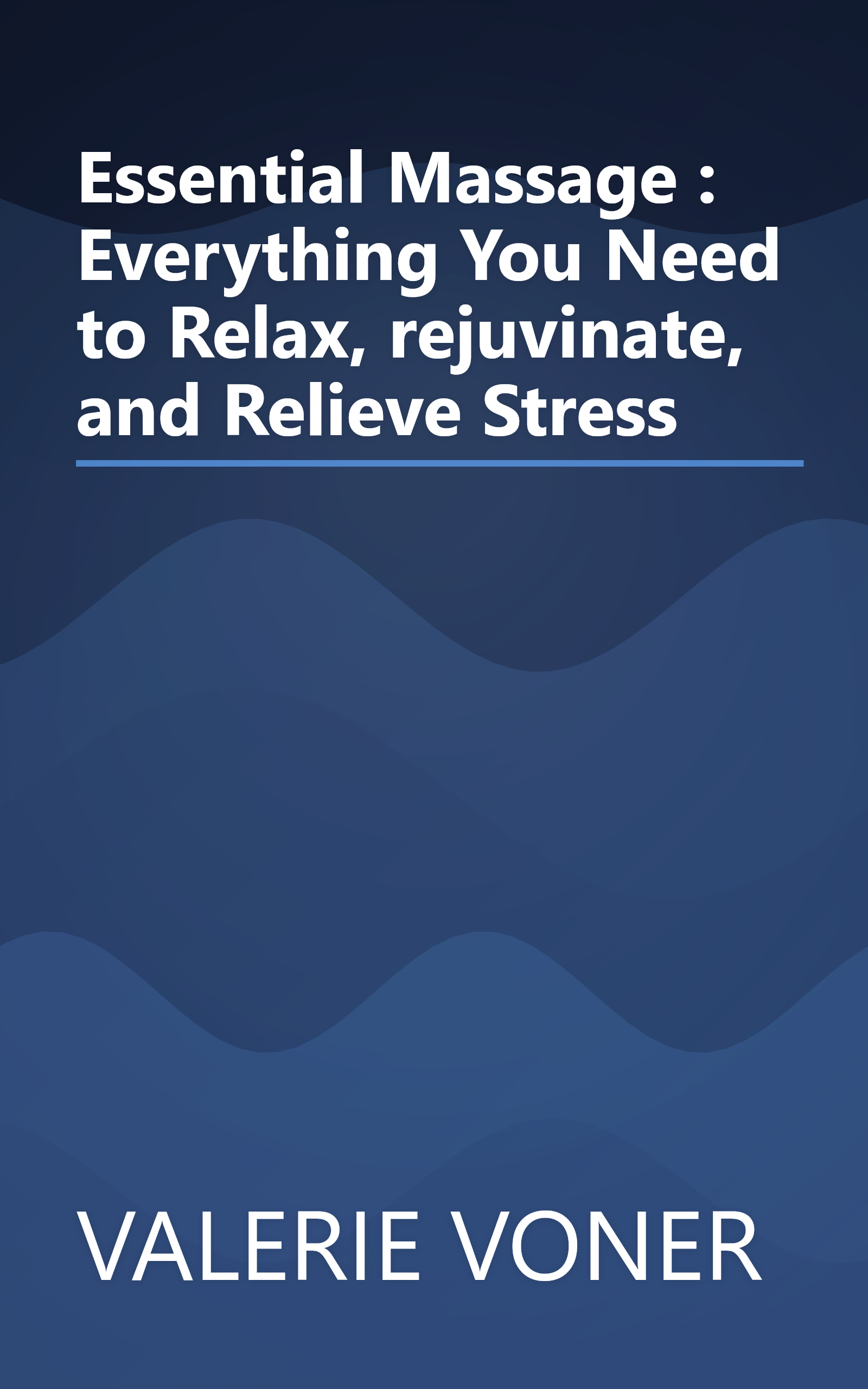 Essential Massage : Everything You Need to Relax, rejuvinate, and Relieve Stress book cover