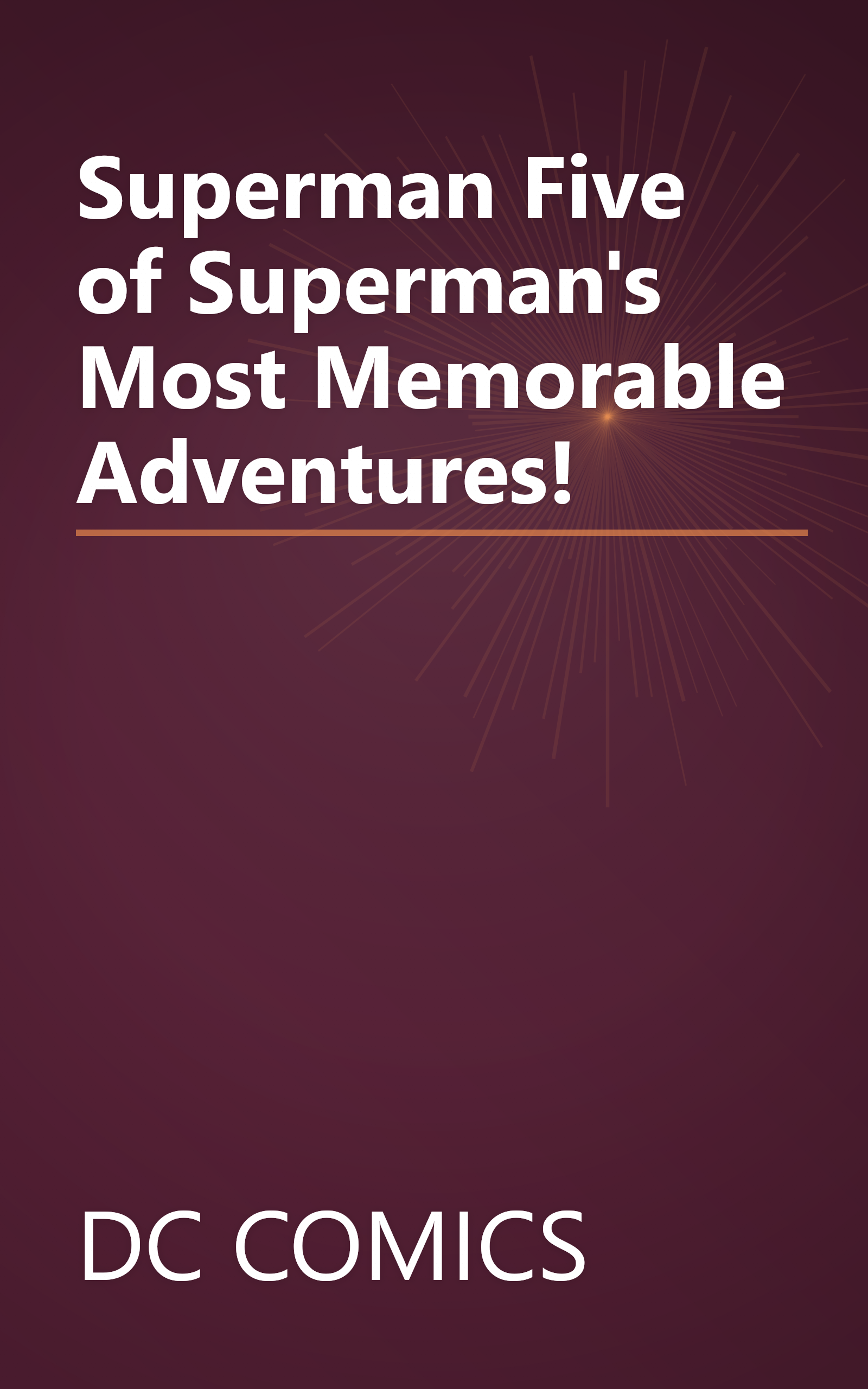 Superman Five of Superman's Most Memorable Adventures! book cover