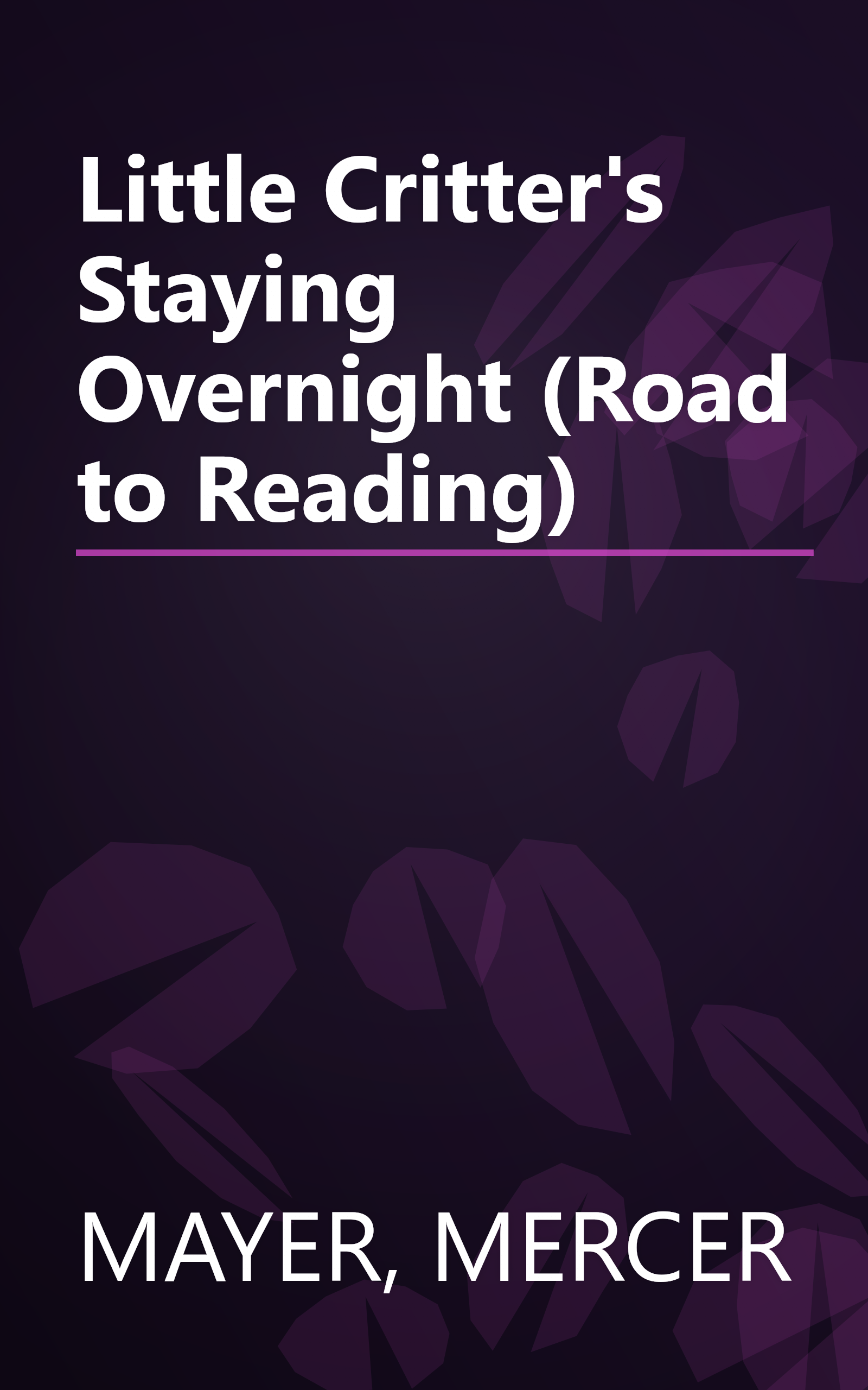 Little Critter's Staying Overnight (Road to Reading) book cover