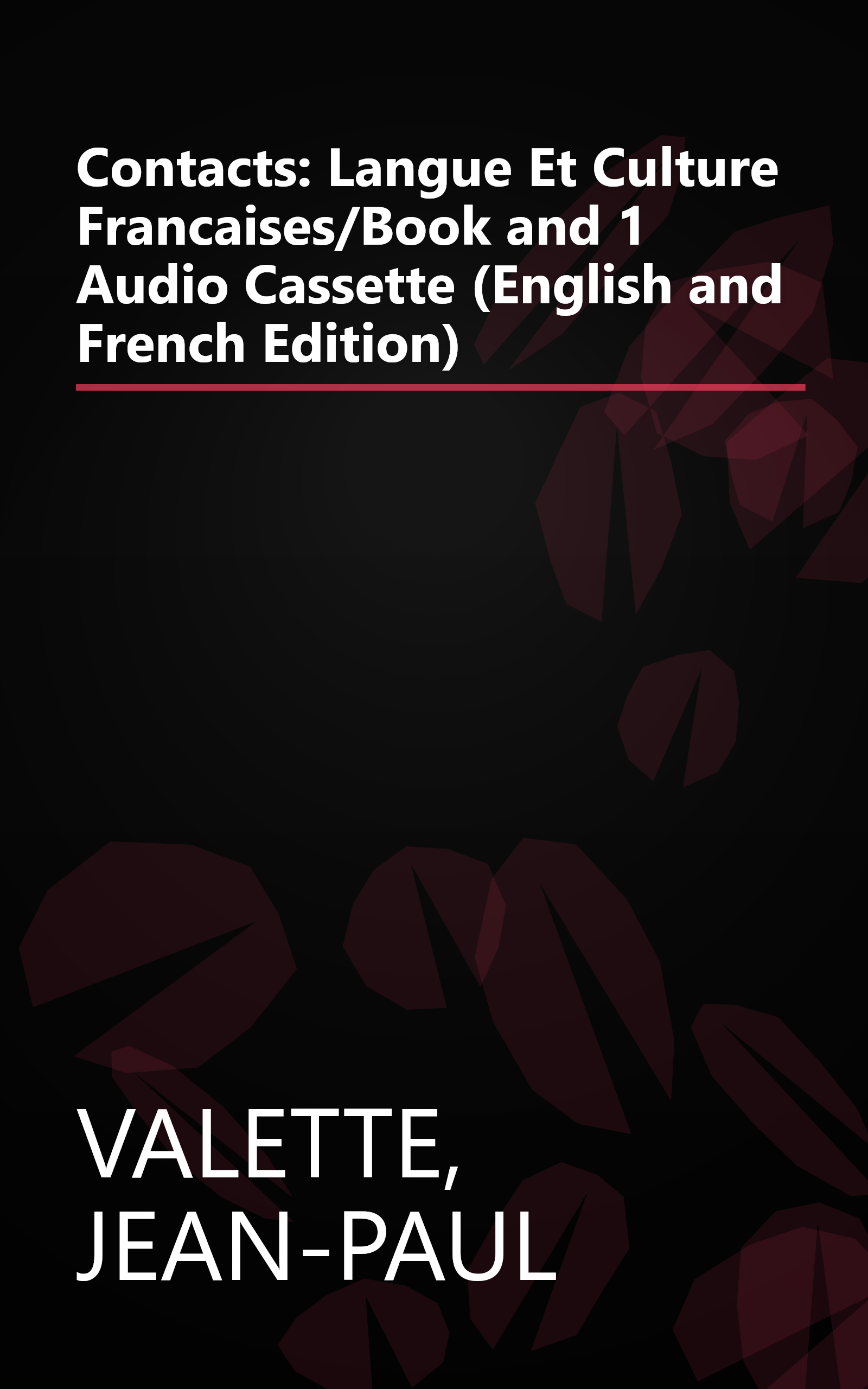 Contacts: Langue Et Culture Francaises/Book and 1 Audio Cassette (English and French Edition) book cover