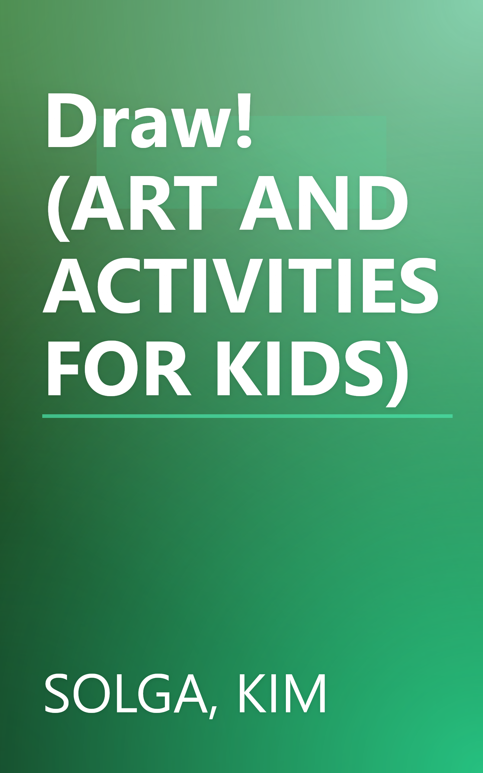 Draw! (ART AND ACTIVITIES FOR KIDS) book cover