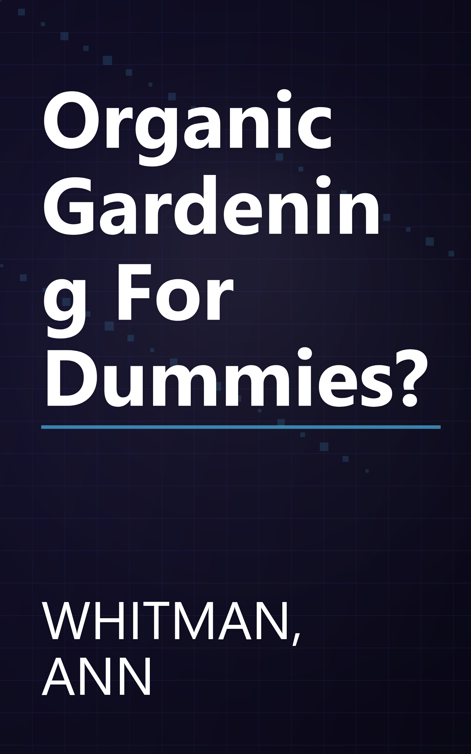 Organic Gardening For Dummies? book cover