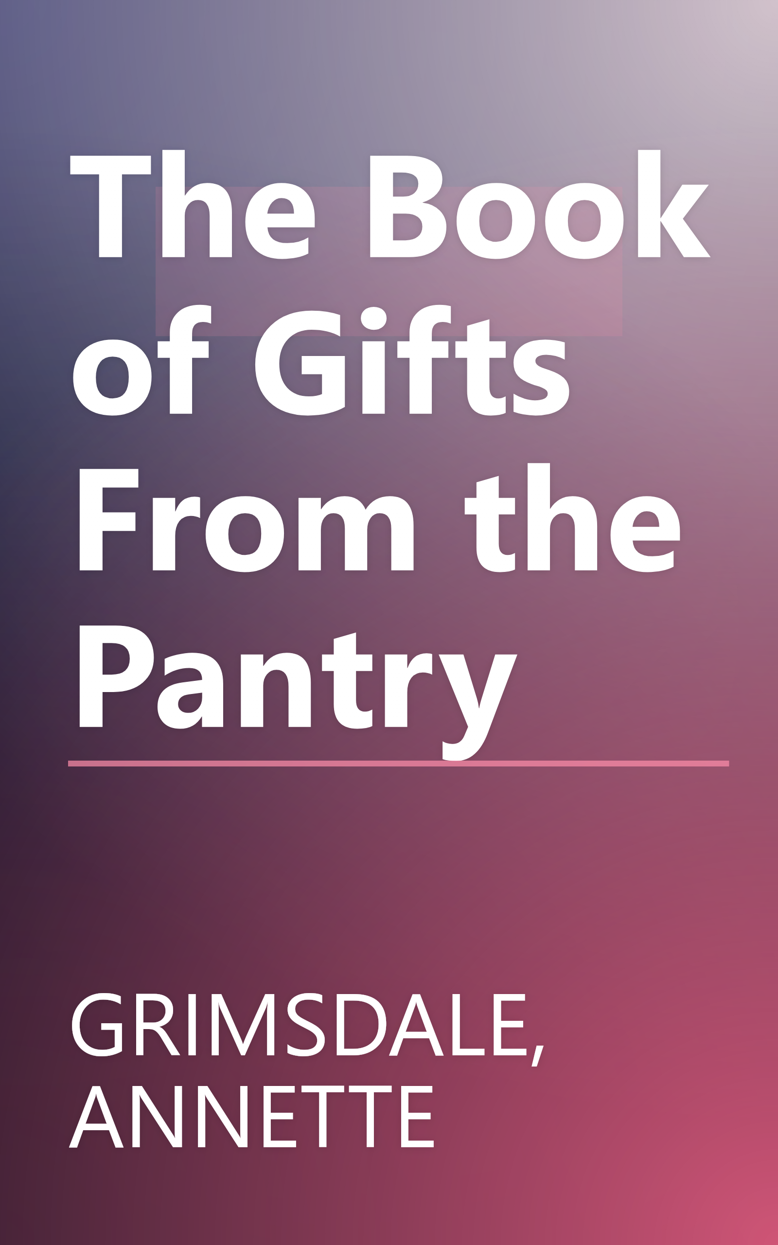 The Book of Gifts From the Pantry book cover