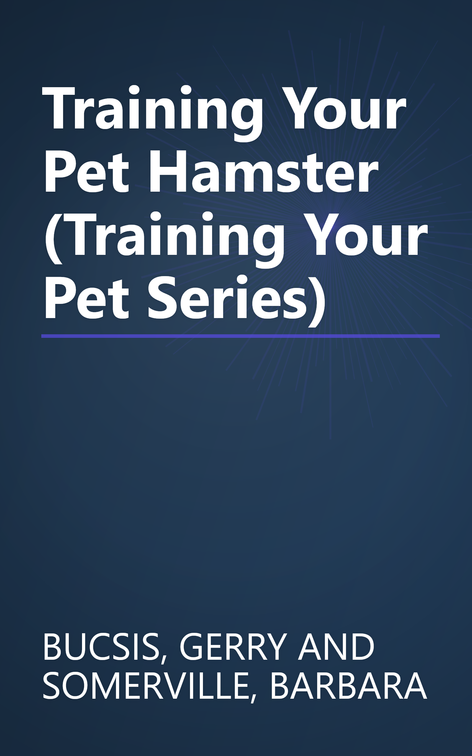 Training Your Pet Hamster (Training Your Pet Series) book cover