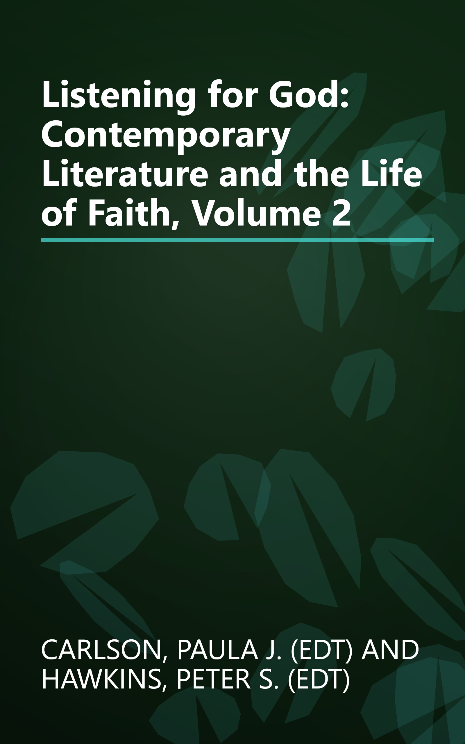 Listening for God: Contemporary Literature and the Life of Faith, Volume 2 book cover