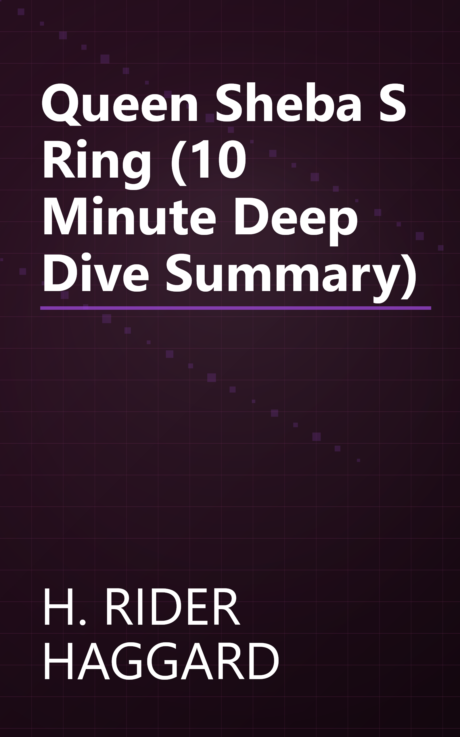 Queen Sheba S Ring (10 Minute   Deep Dive Summary) book cover