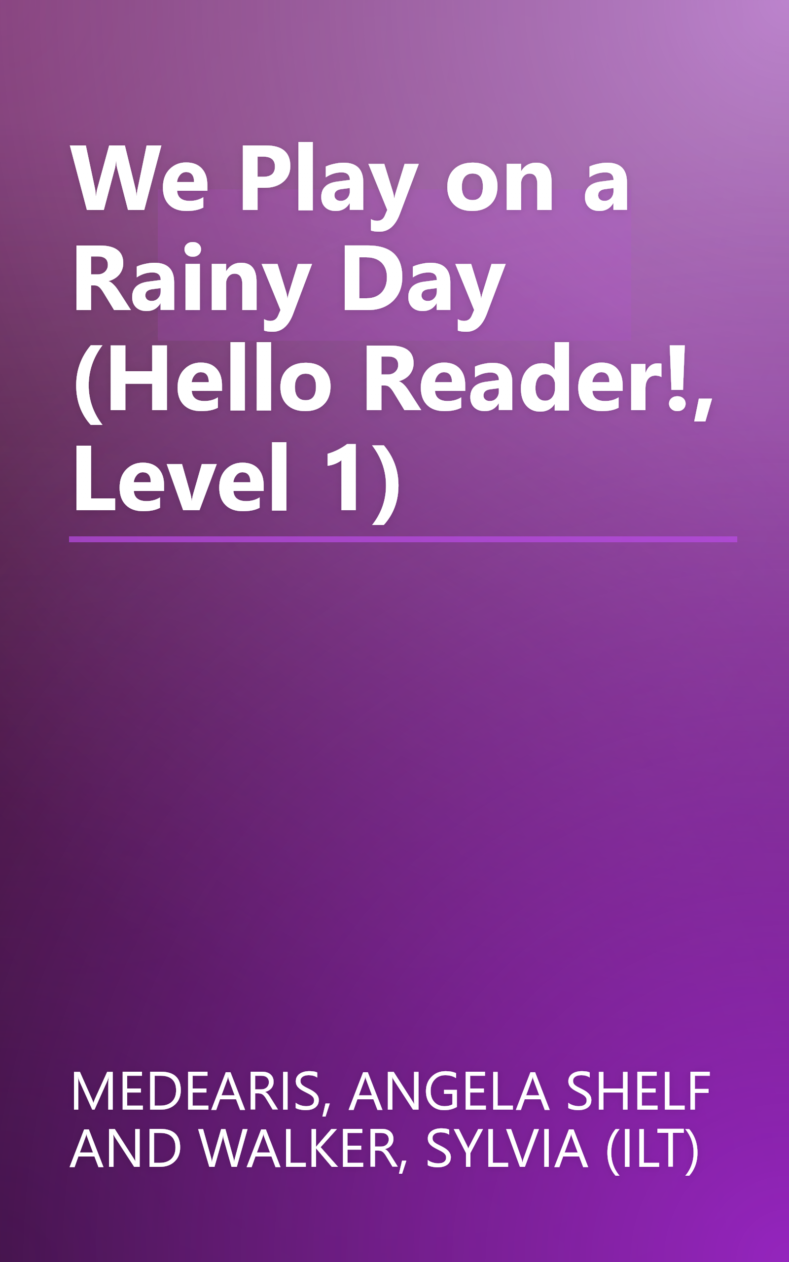 We Play on a Rainy Day (Hello Reader!, Level 1) book cover