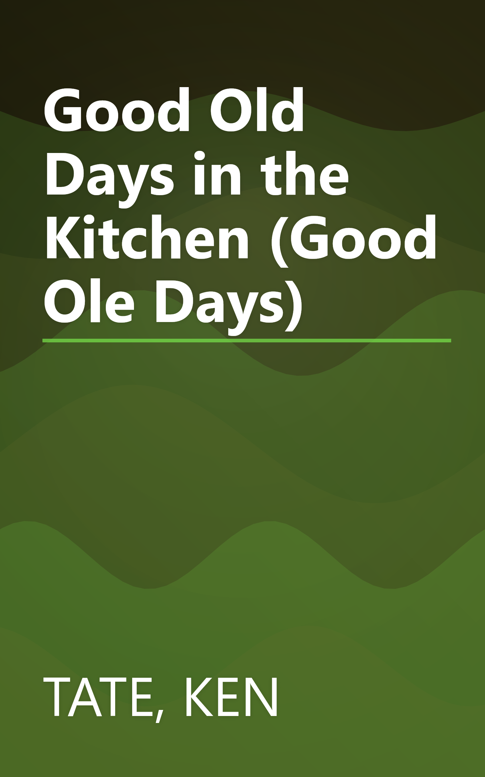 Good Old Days in the Kitchen (Good Ole Days) book cover
