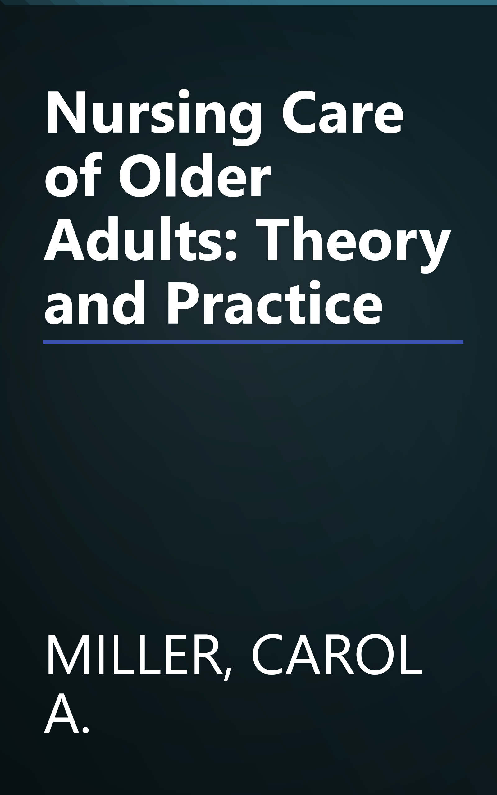 Nursing Care of Older Adults: Theory and Practice book cover