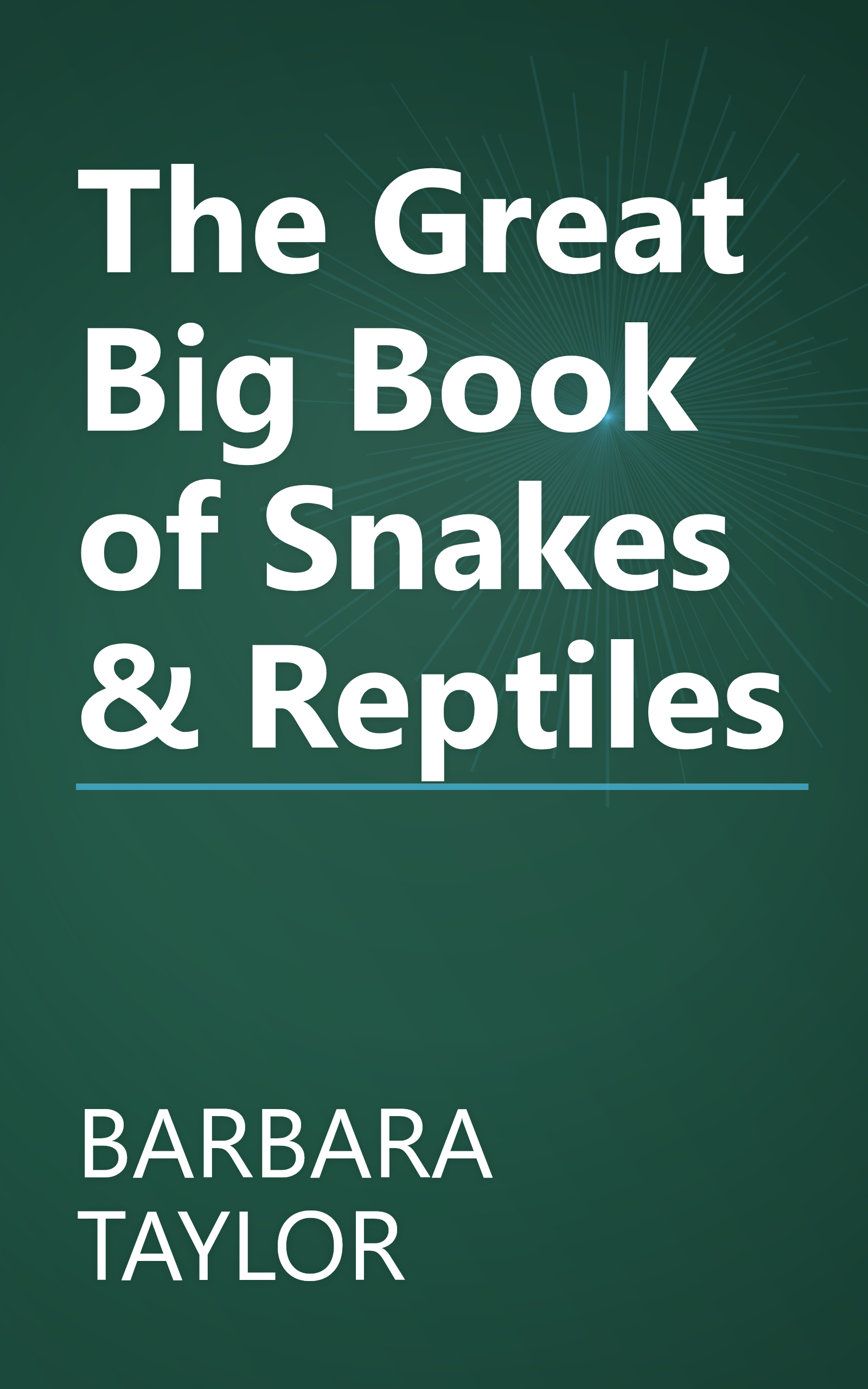 The Great Big Book of Snakes & Reptiles book cover