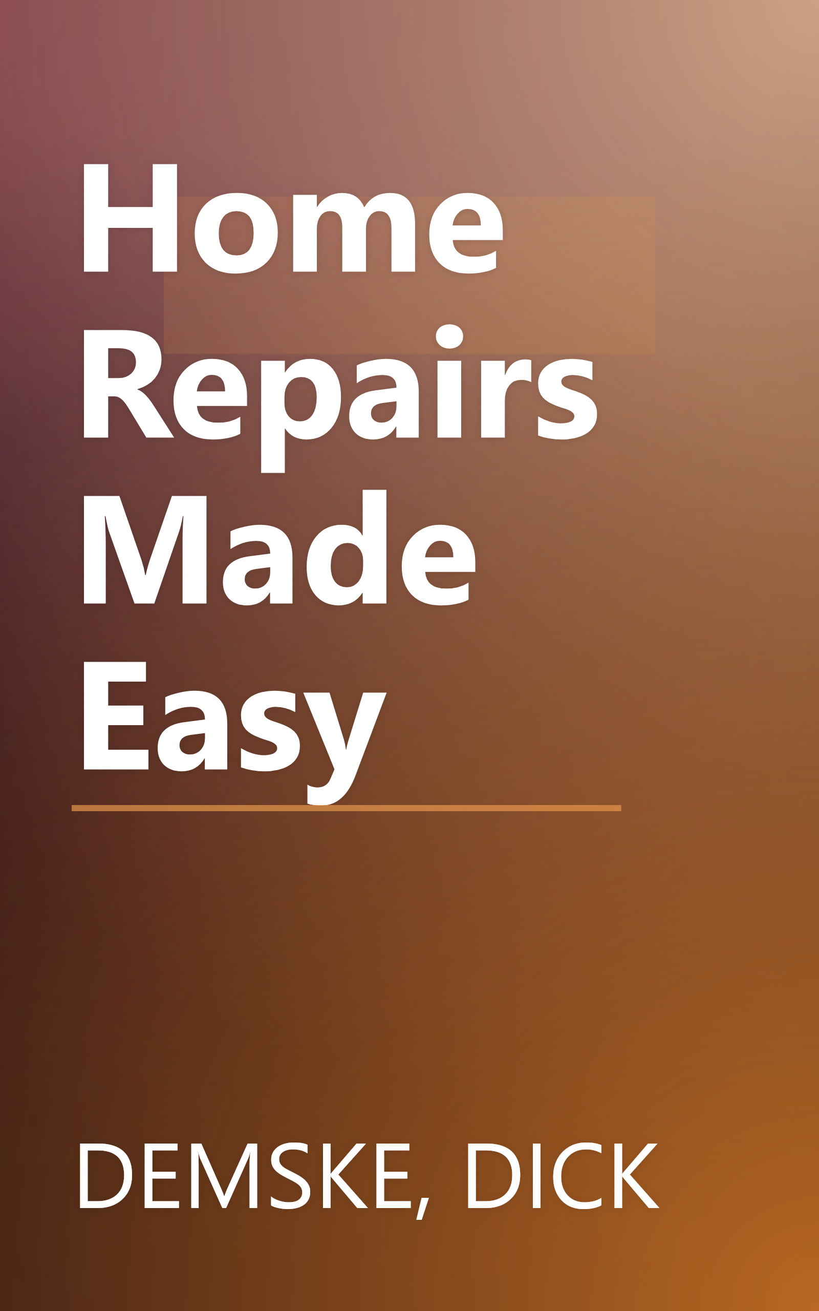 Home Repairs Made Easy book cover