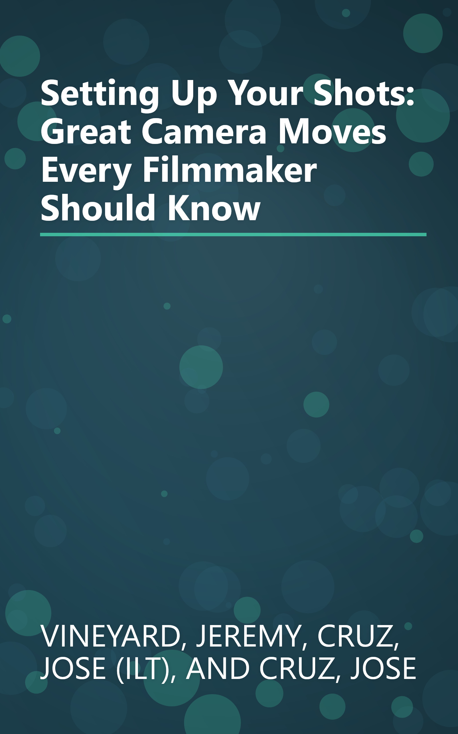 Setting Up Your Shots: Great Camera Moves Every Filmmaker Should Know book cover