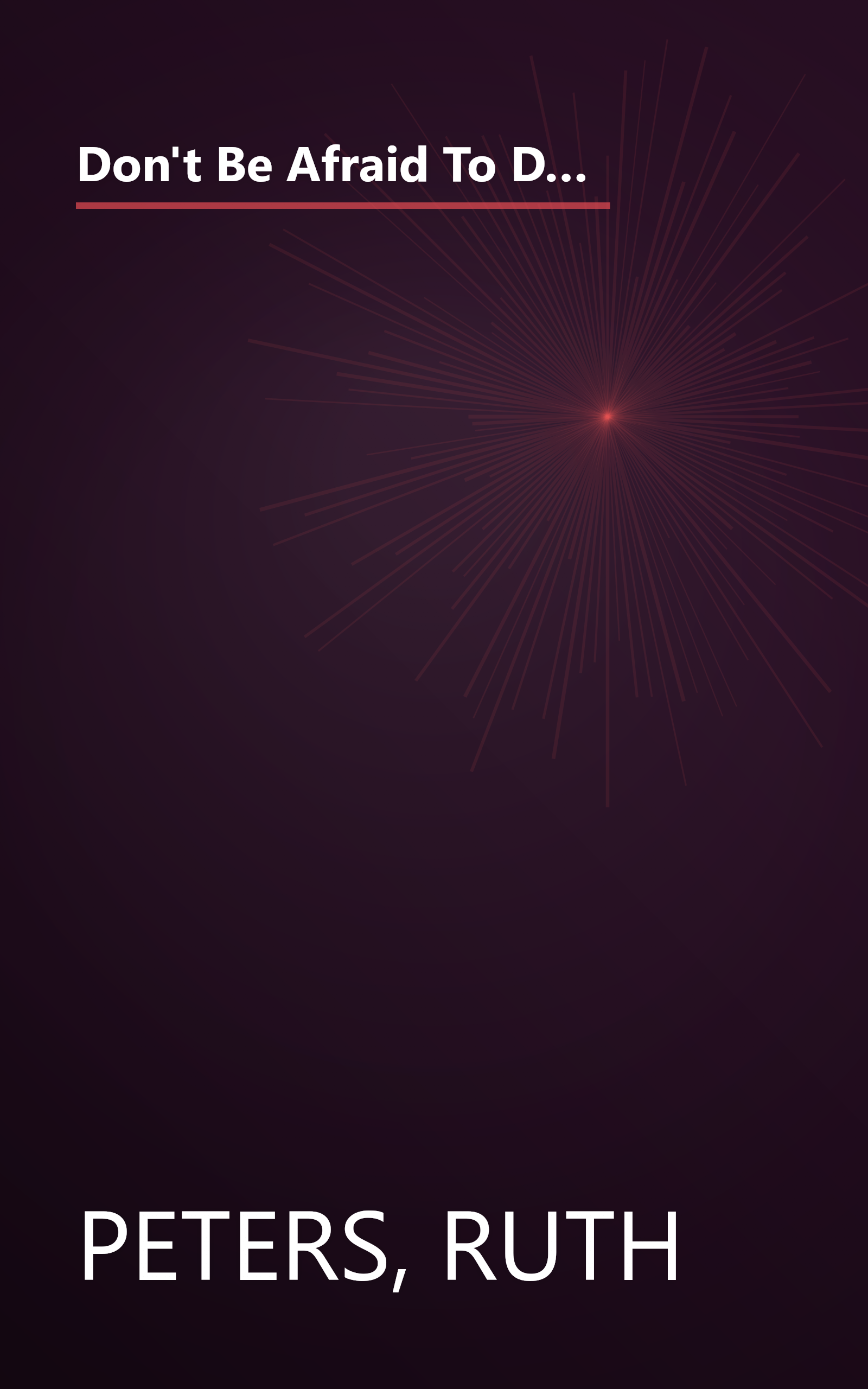 Don't Be Afraid To Discipline: The Commonsense Program for Low-Stress Parenting That *Improves Kids' Behavior in a Matter of Days *Stops Naggling and ... Relationship *Creates Lasting Results book cover