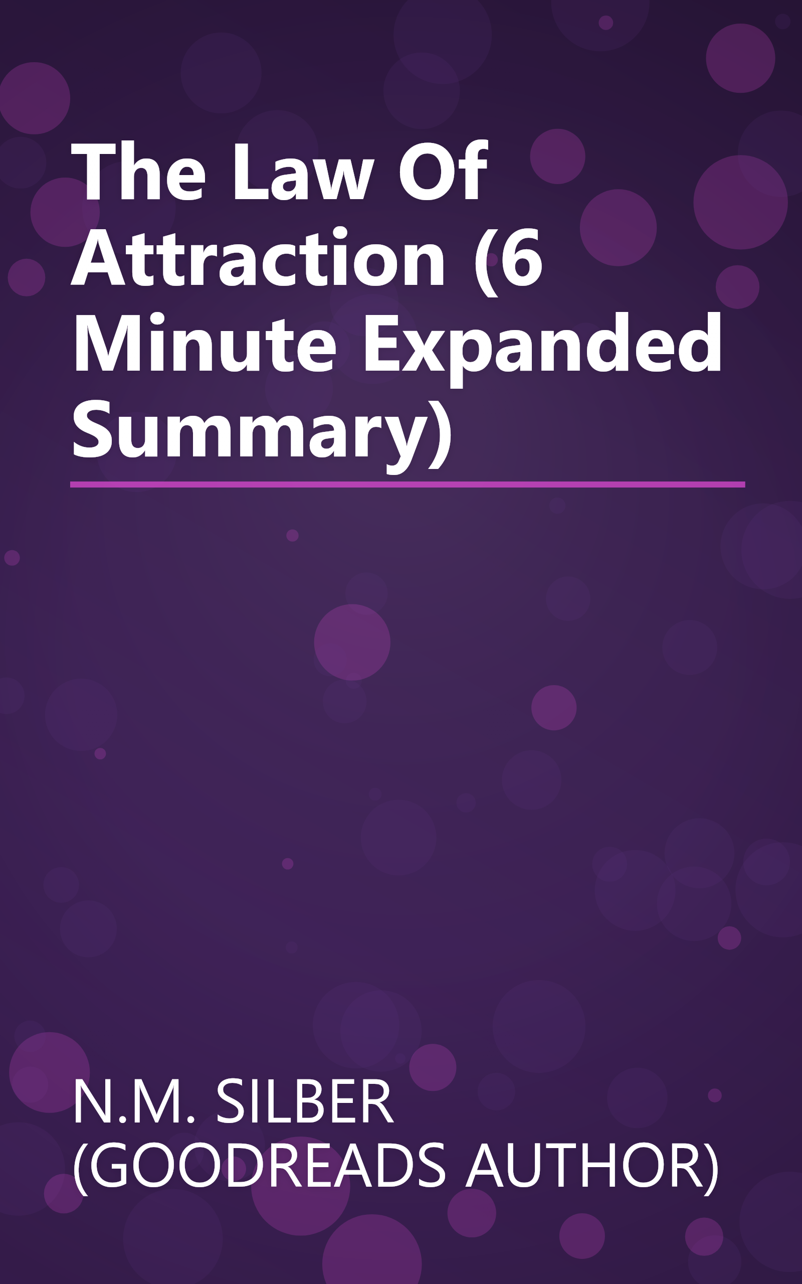 The Law Of Attraction (6 Minute   Expanded Summary) book cover
