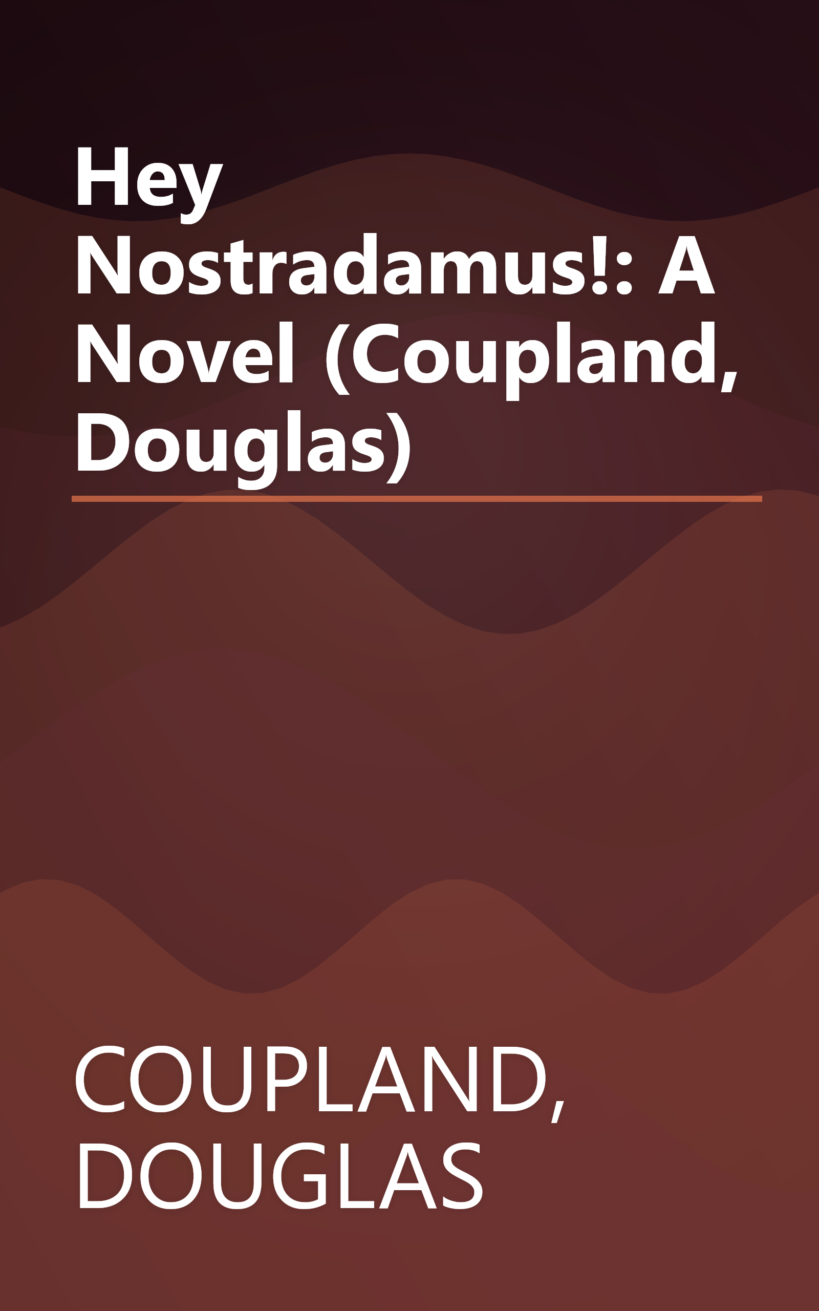 Hey Nostradamus!: A Novel (Coupland, Douglas) book cover