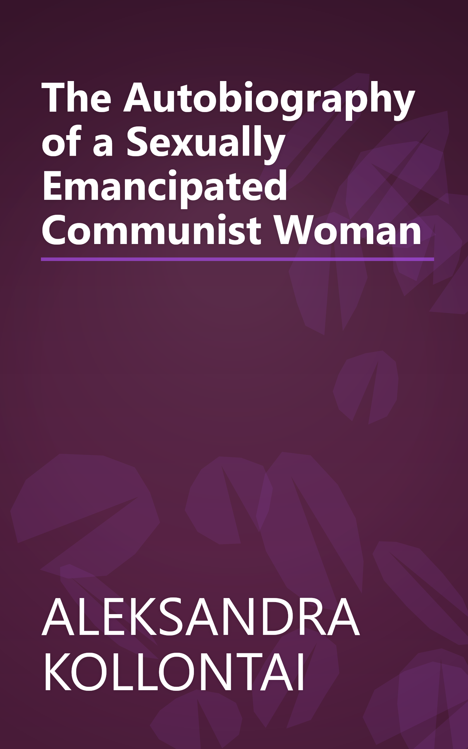 The Autobiography of a Sexually Emancipated Communist Woman book cover