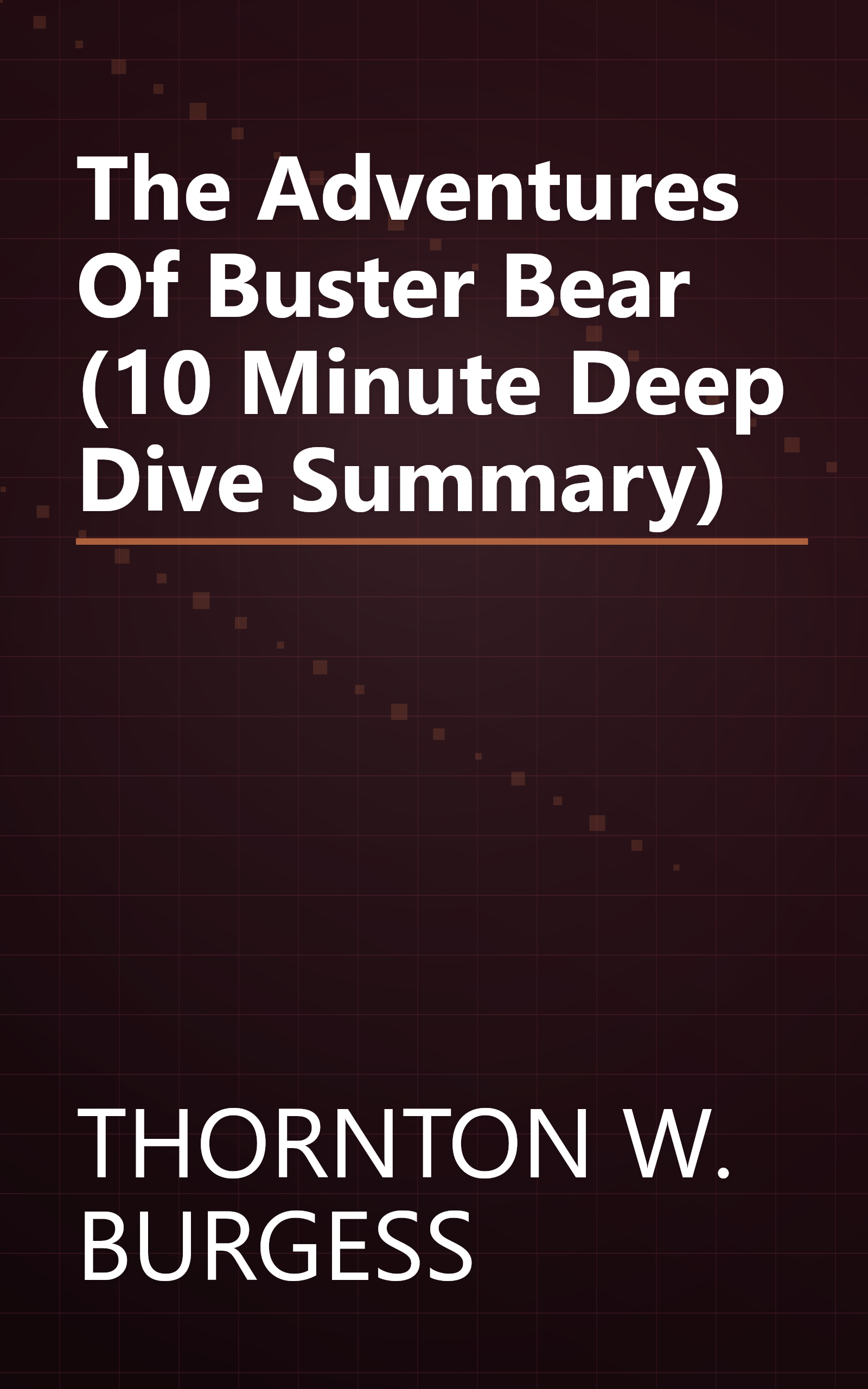 The Adventures Of Buster Bear (10 Minute   Deep Dive Summary) book cover