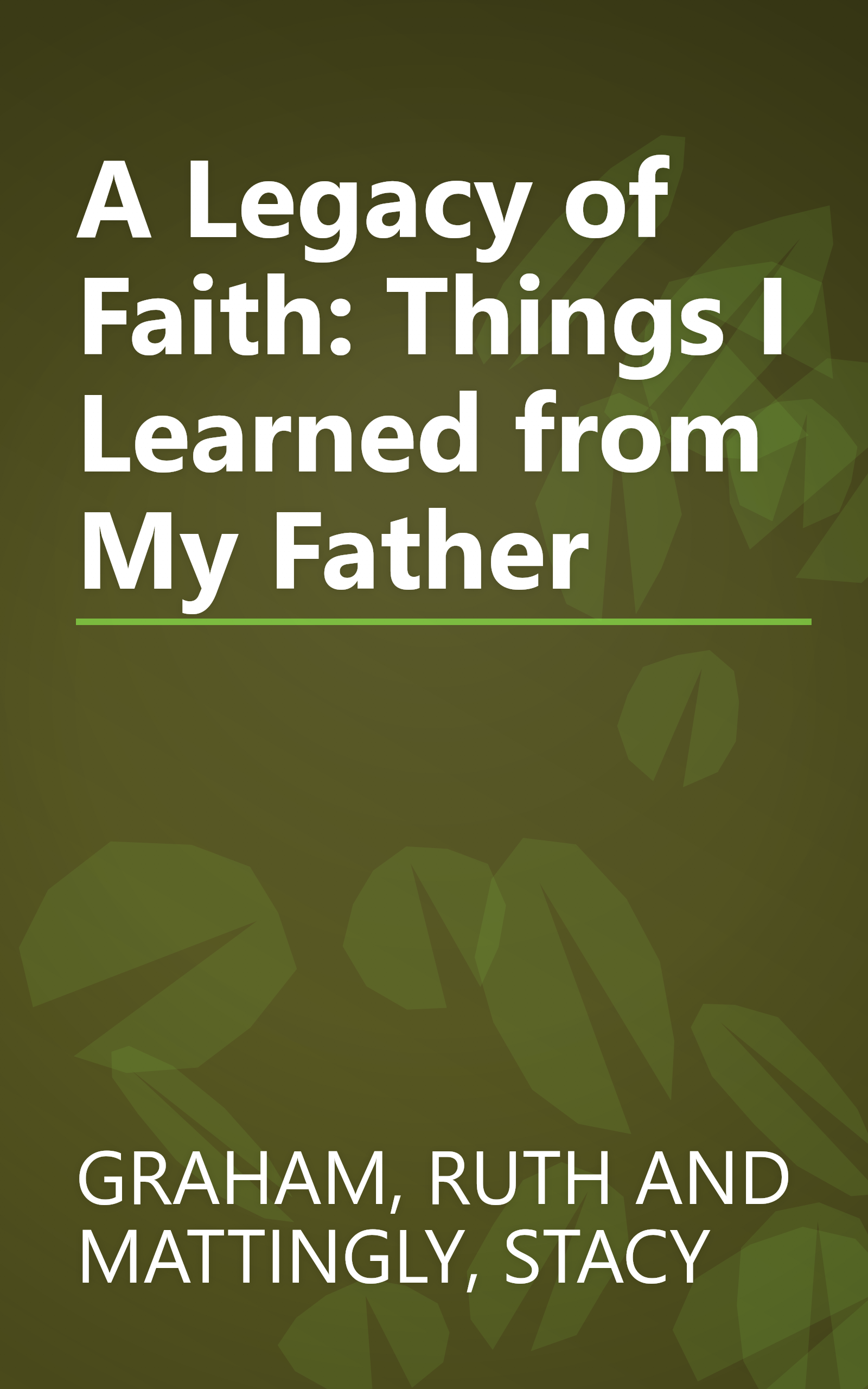 A Legacy of Faith: Things I Learned from My Father book cover