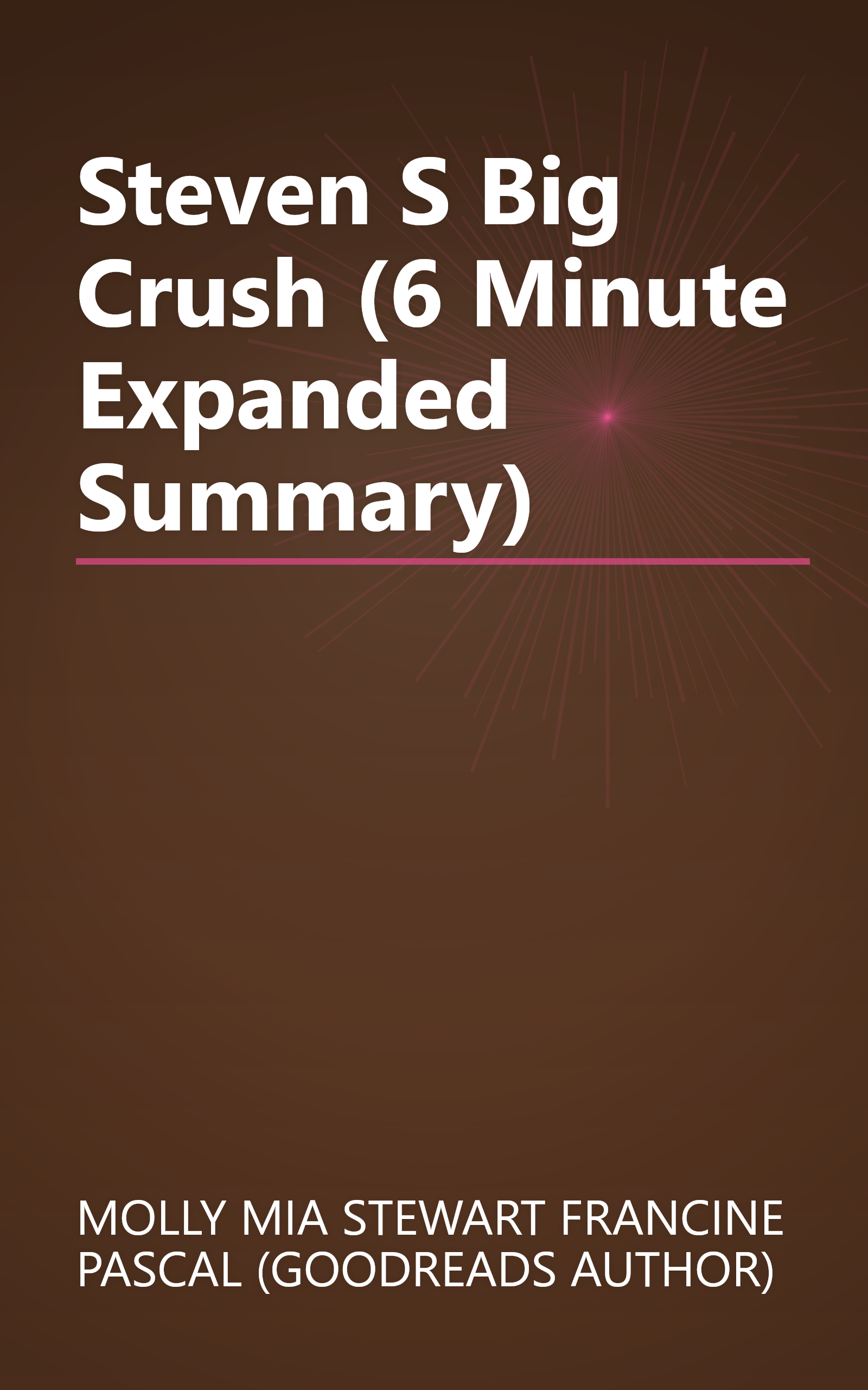 Steven S Big Crush (6 Minute   Expanded Summary) book cover