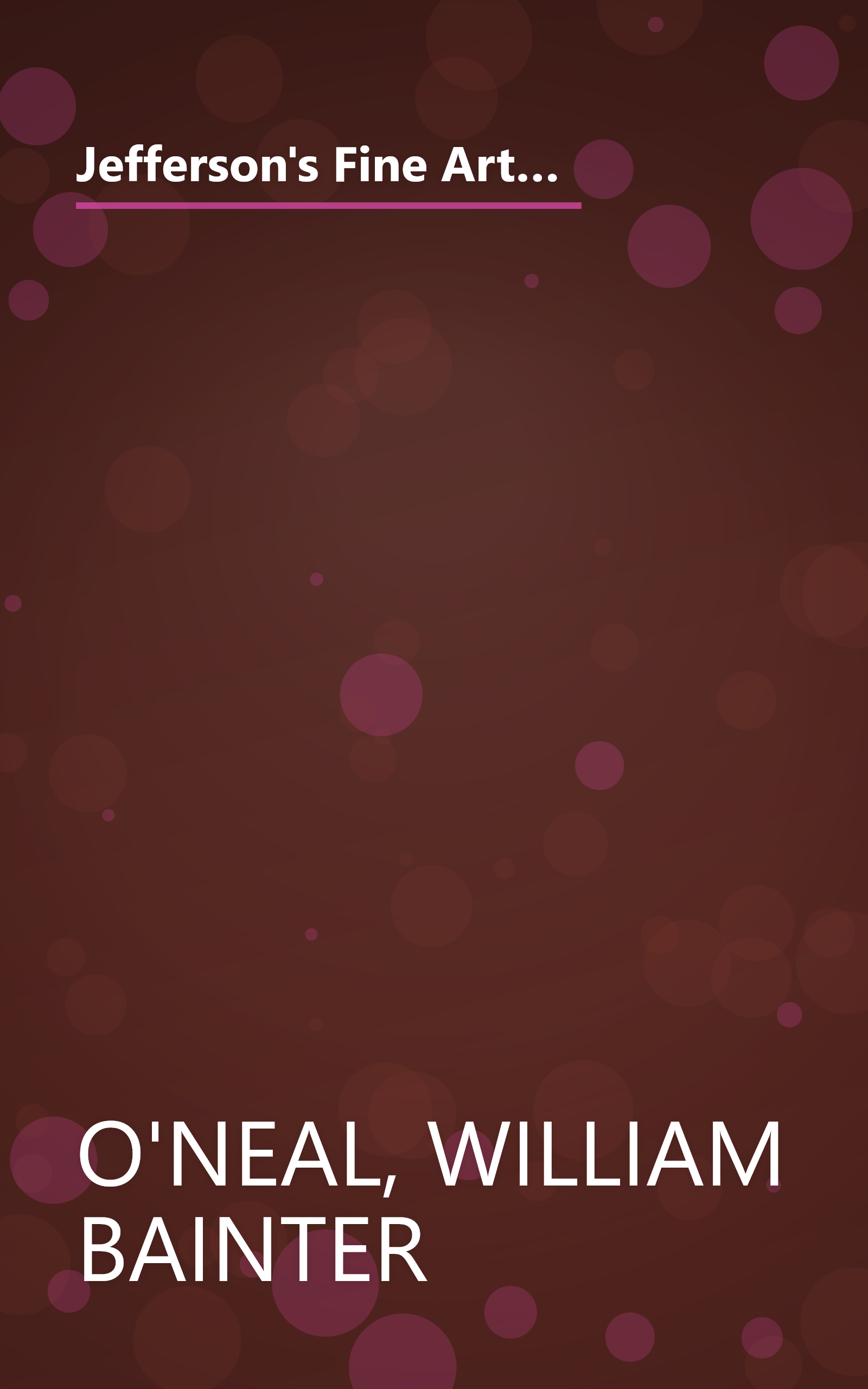 Jefferson's Fine Arts Library: His Selections for the University of Virginia Together With His Own Architectural Books book cover