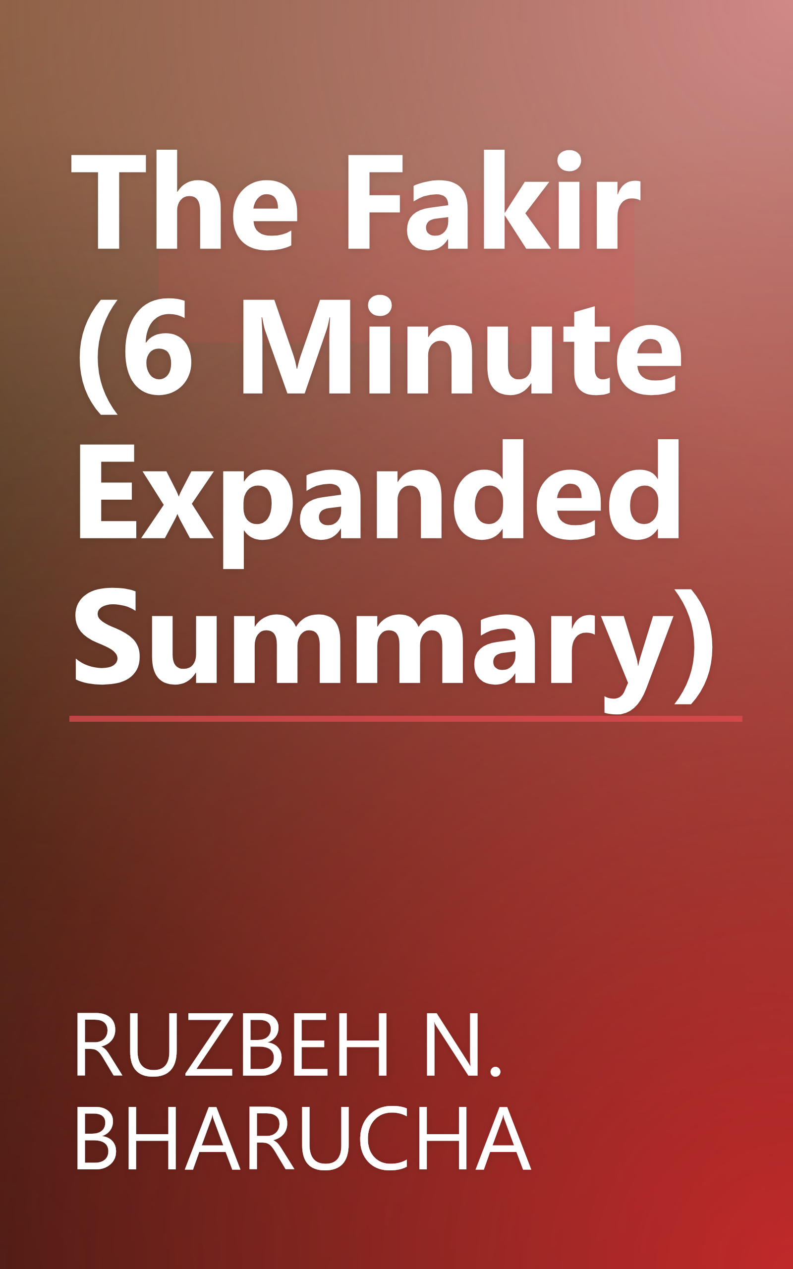 The Fakir (6 Minute   Expanded Summary) book cover