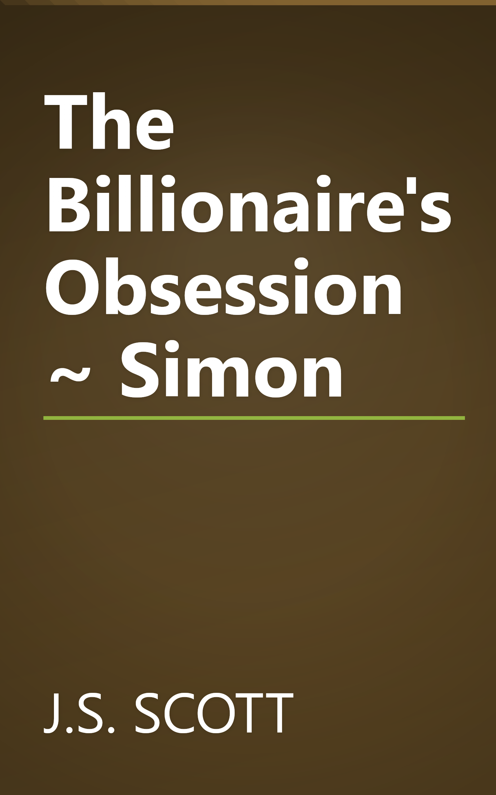 The Billionaire's Obsession ~ Simon book cover