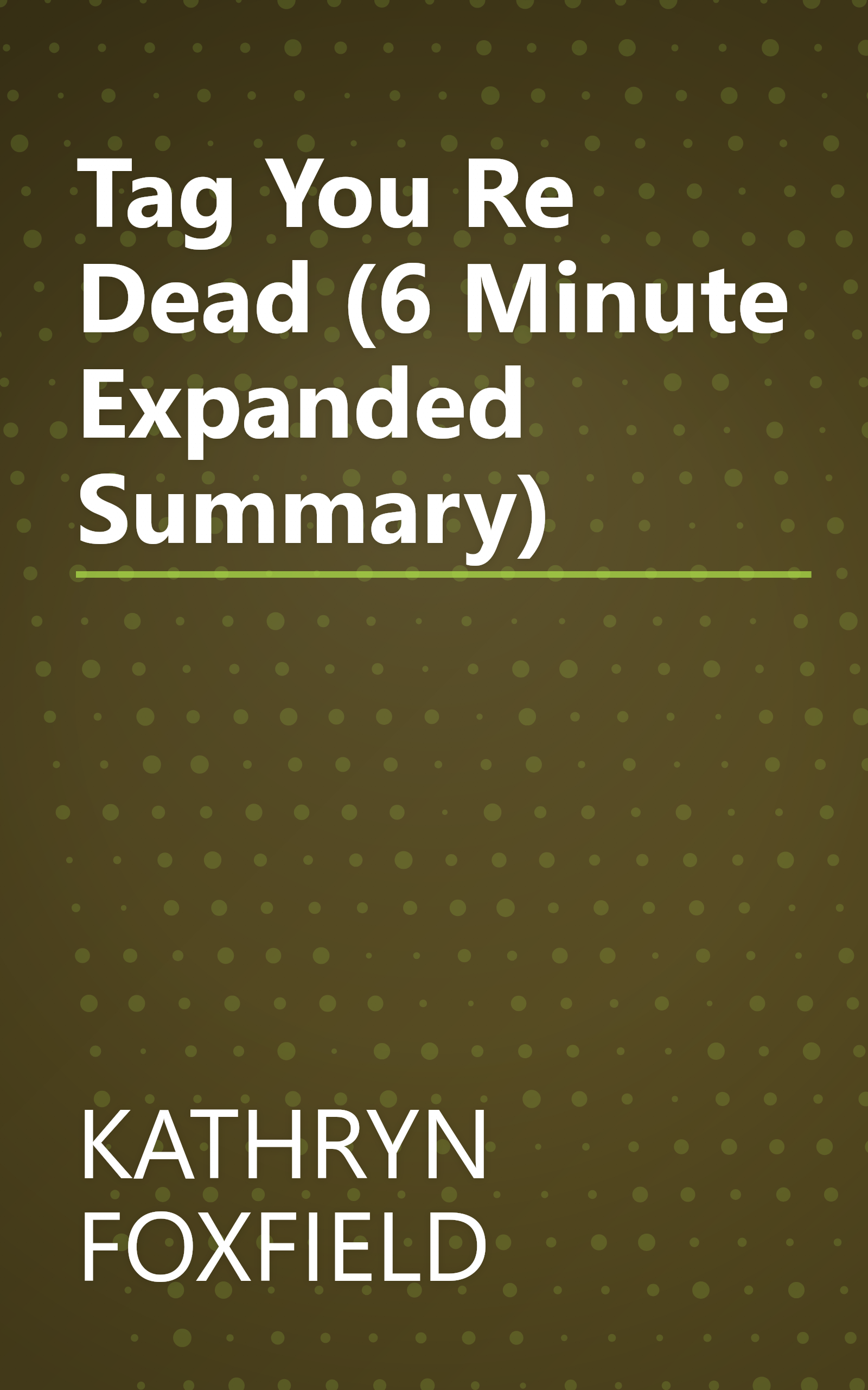 Tag  You Re Dead (6 Minute   Expanded Summary) book cover