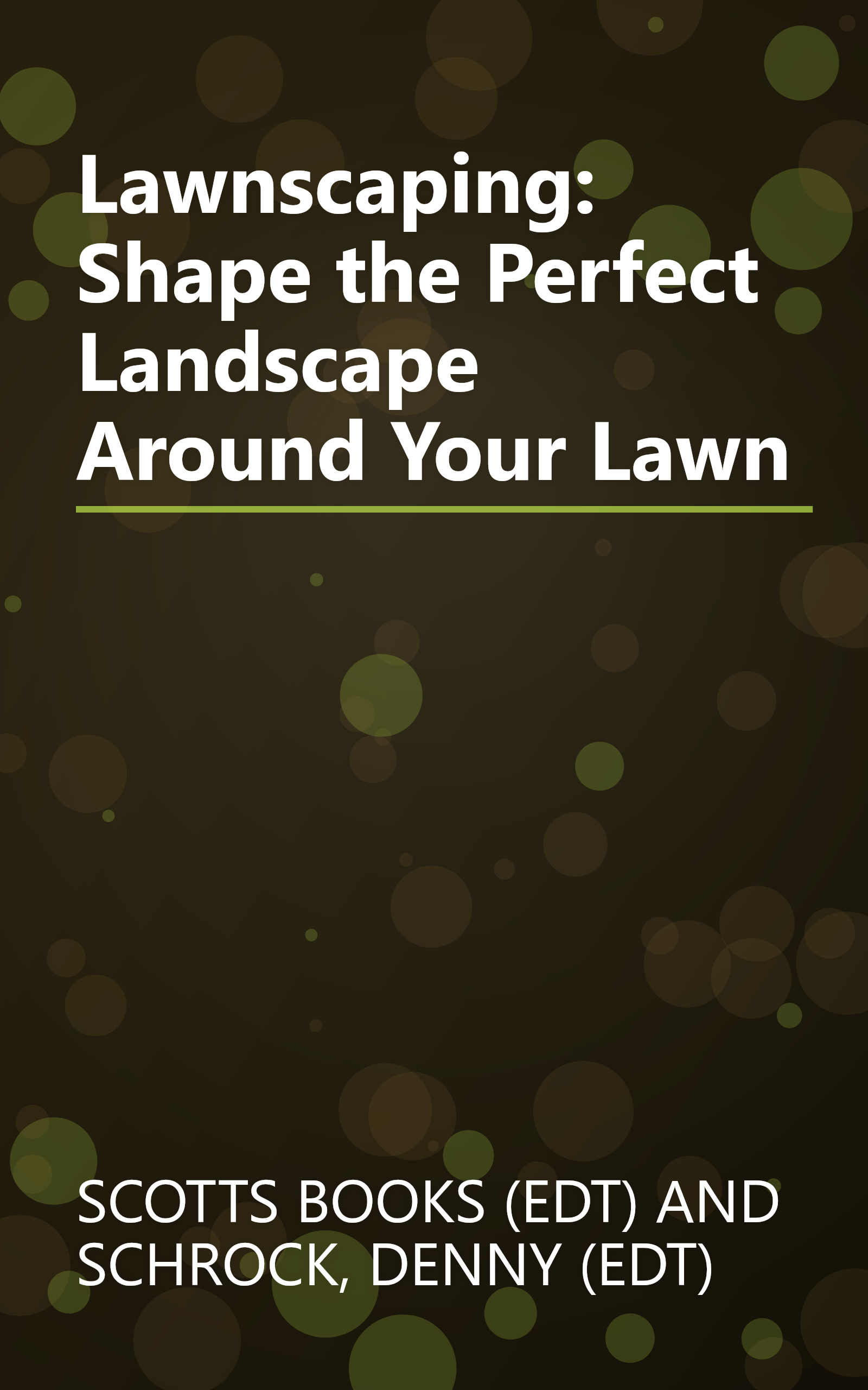 Lawnscaping: Shape the Perfect Landscape Around Your Lawn book cover