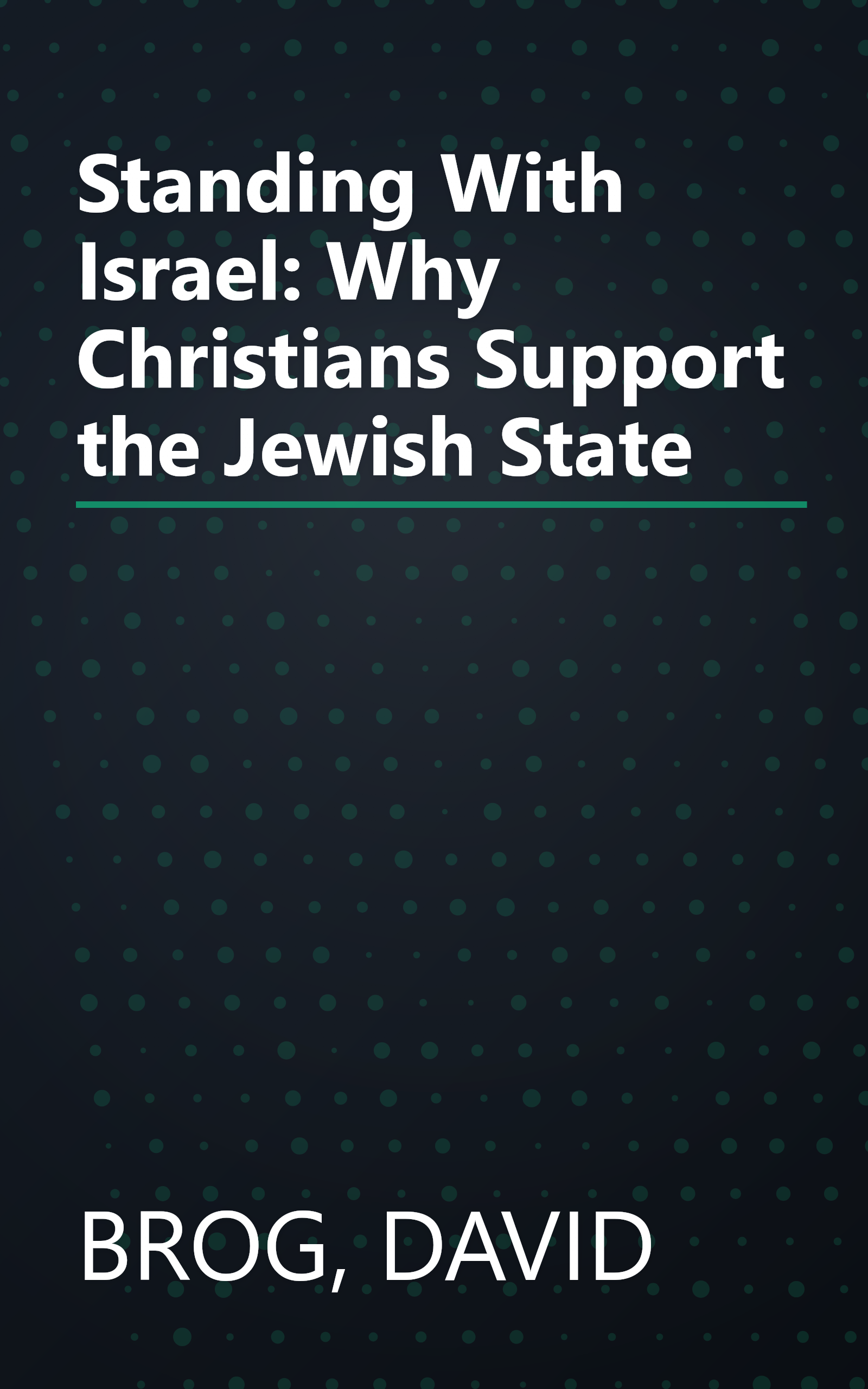 Standing With Israel: Why Christians Support the Jewish State book cover