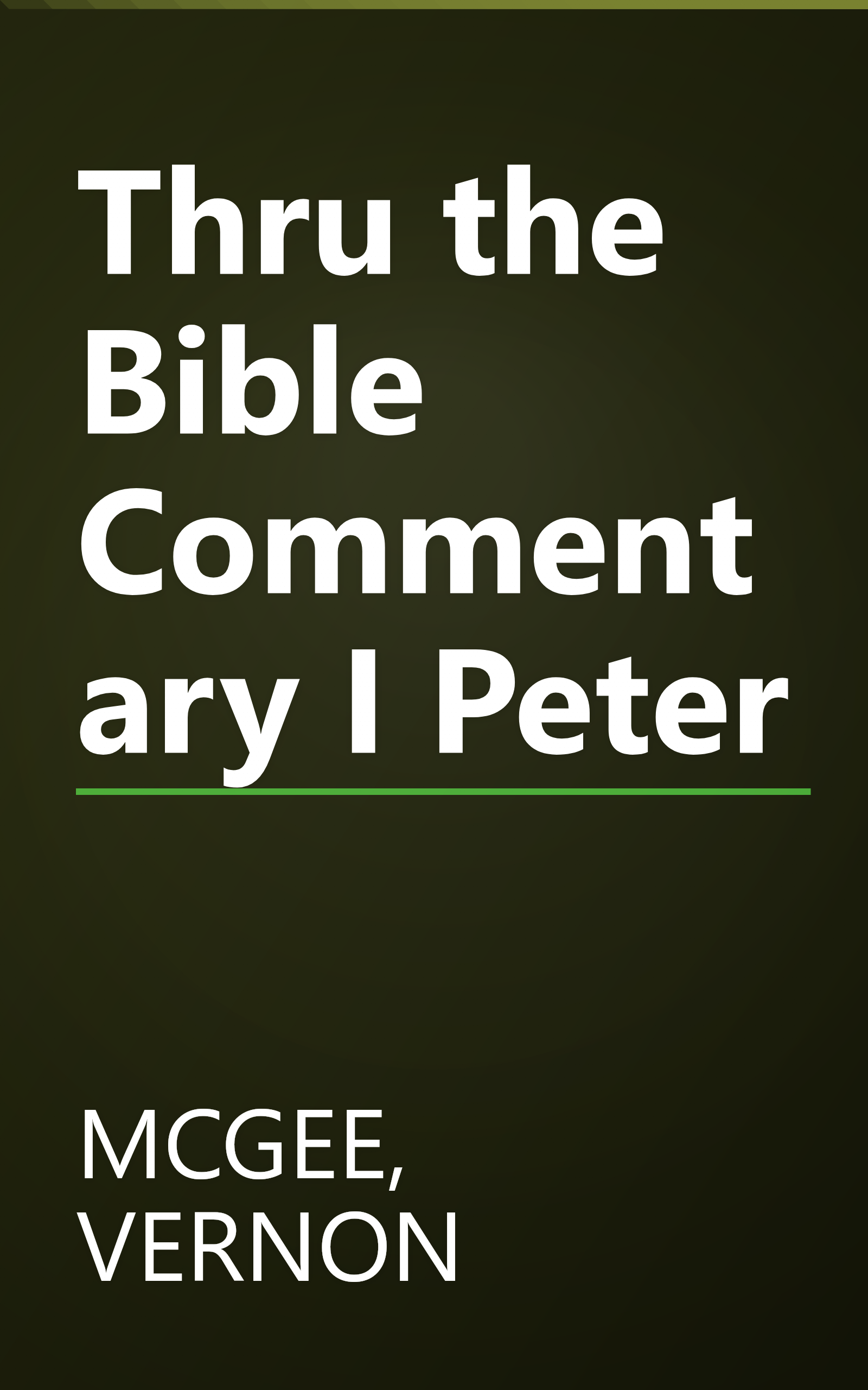 Thru the Bible Commentary I Peter book cover