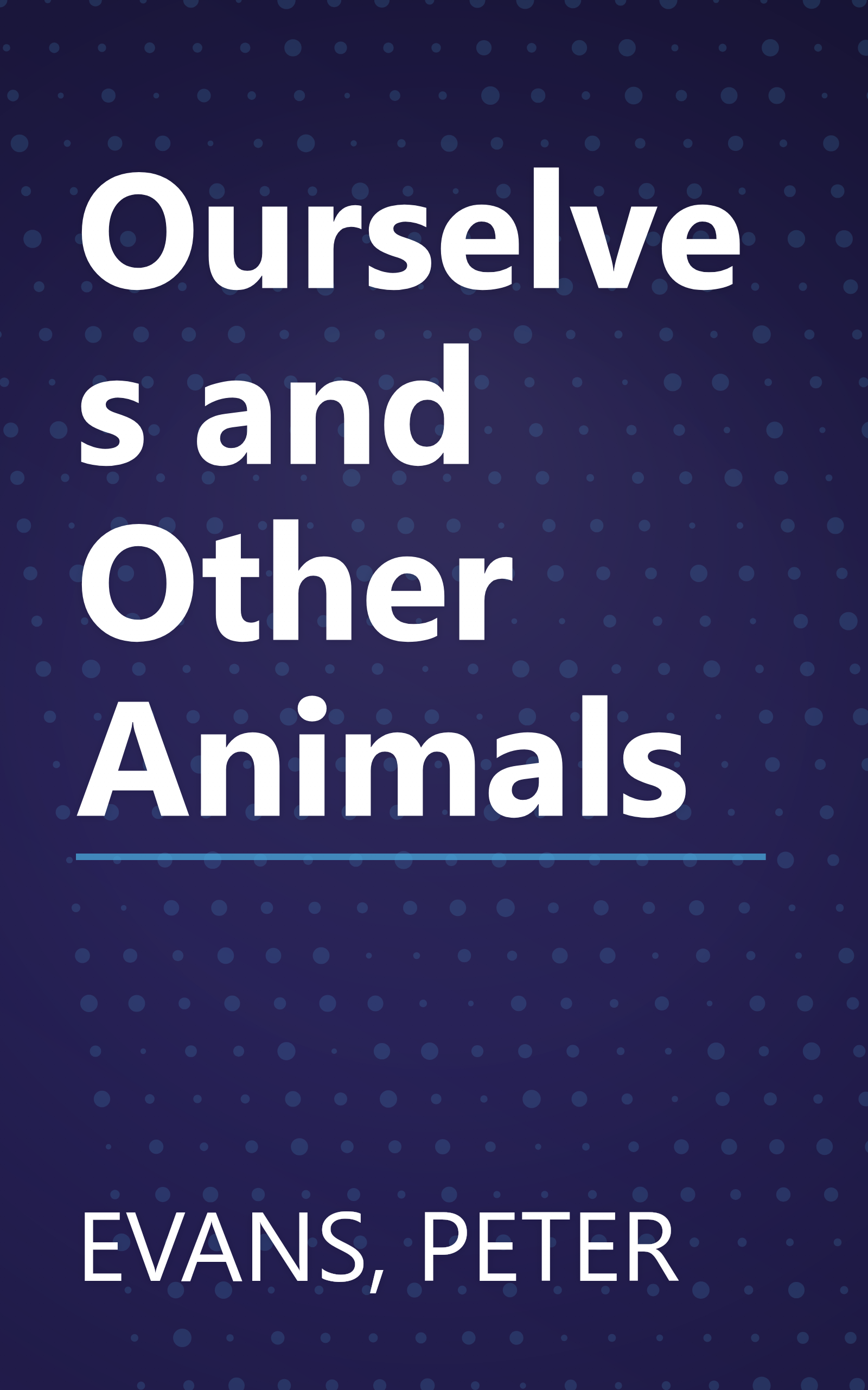 Ourselves and Other Animals book cover
