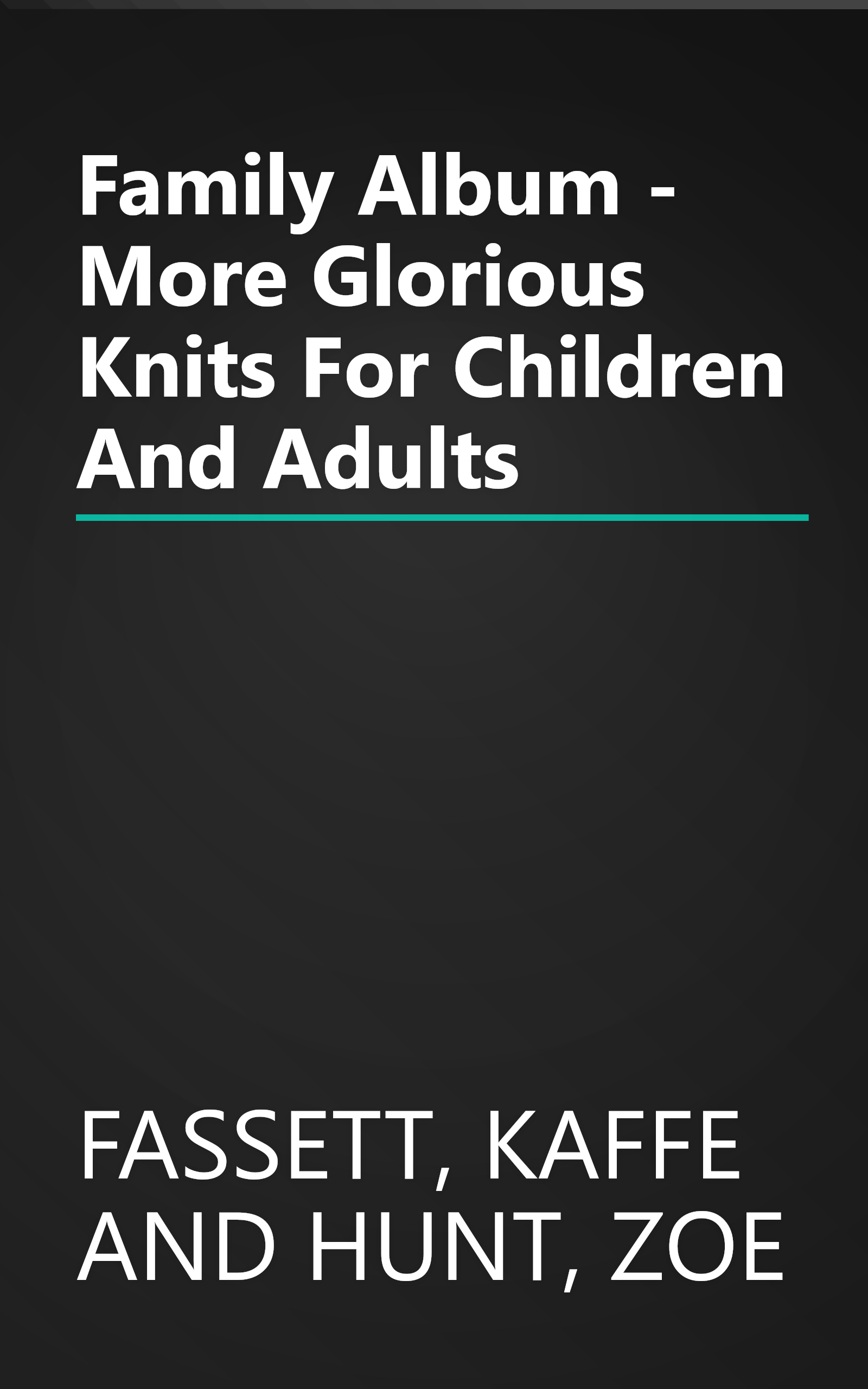 Family Album - More Glorious Knits For Children And Adults book cover