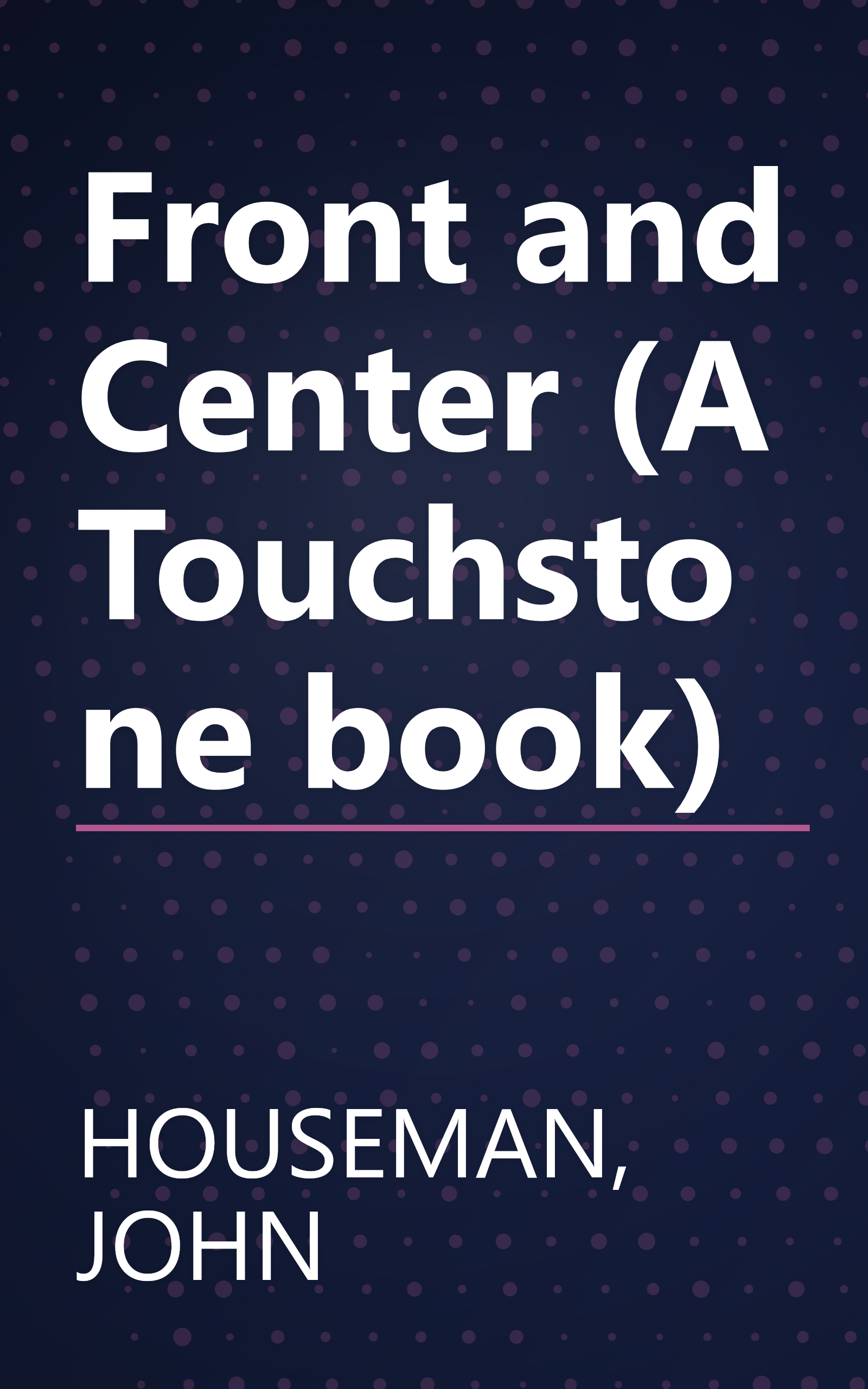 Front and Center (A Touchstone book) book cover