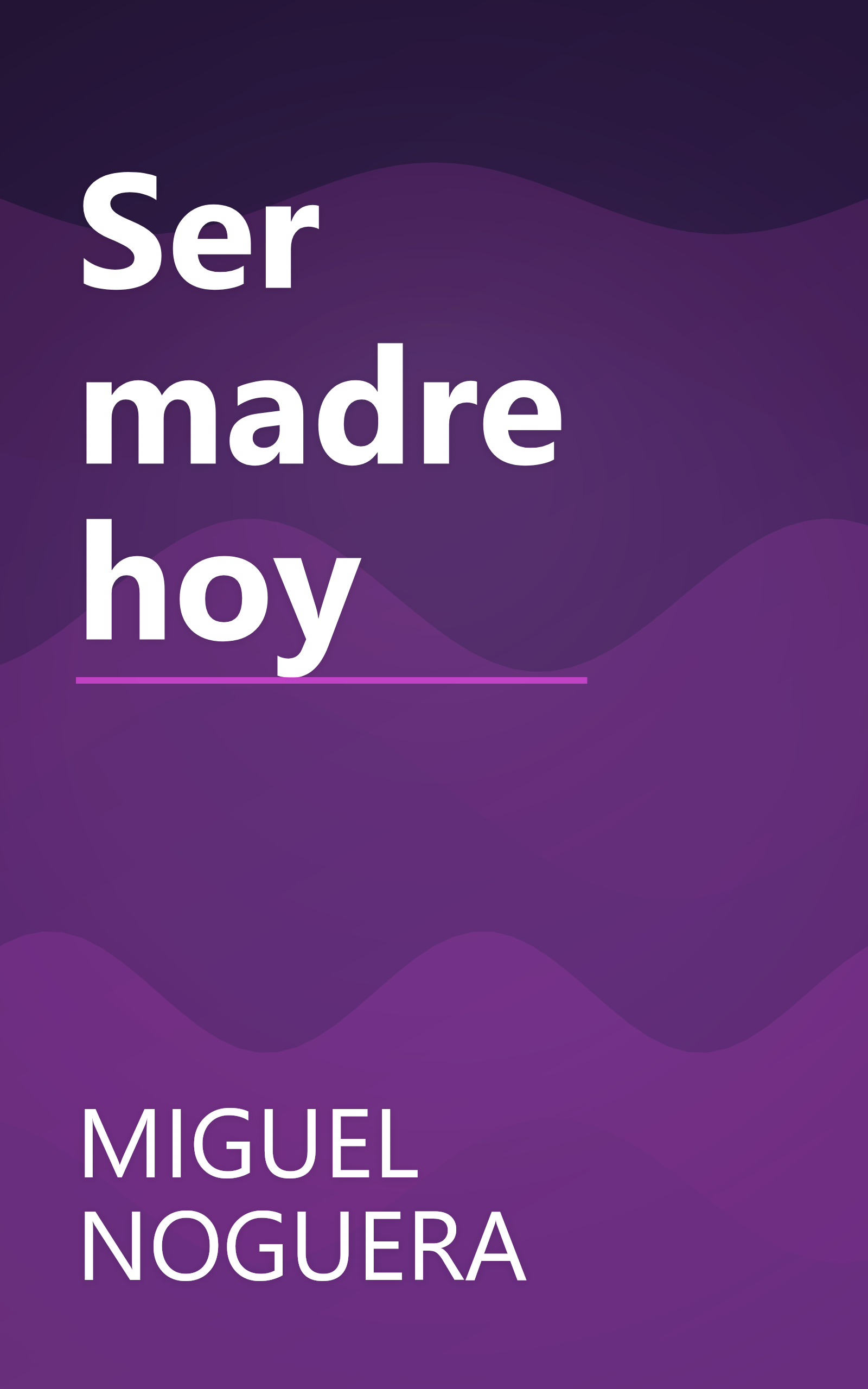 Ser madre hoy book cover