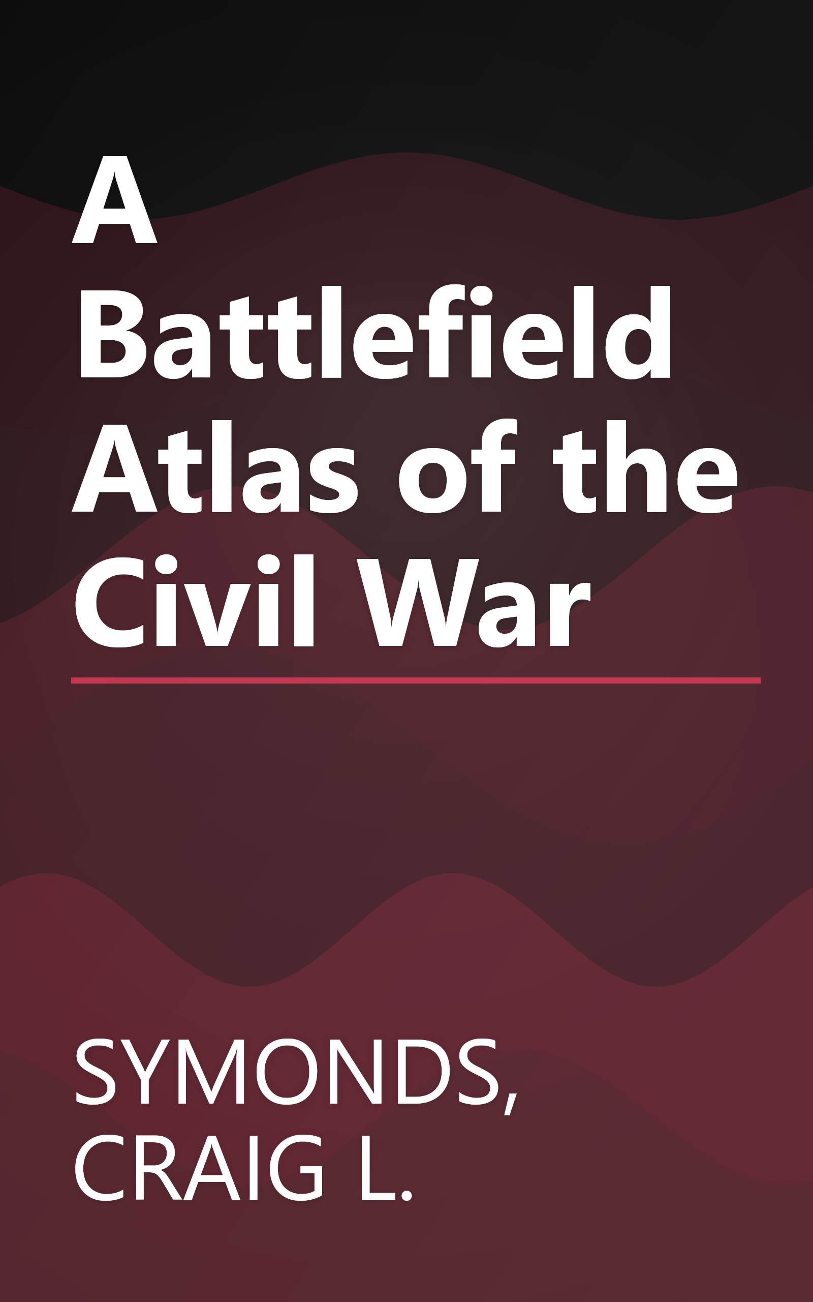 A Battlefield Atlas of the Civil War book cover