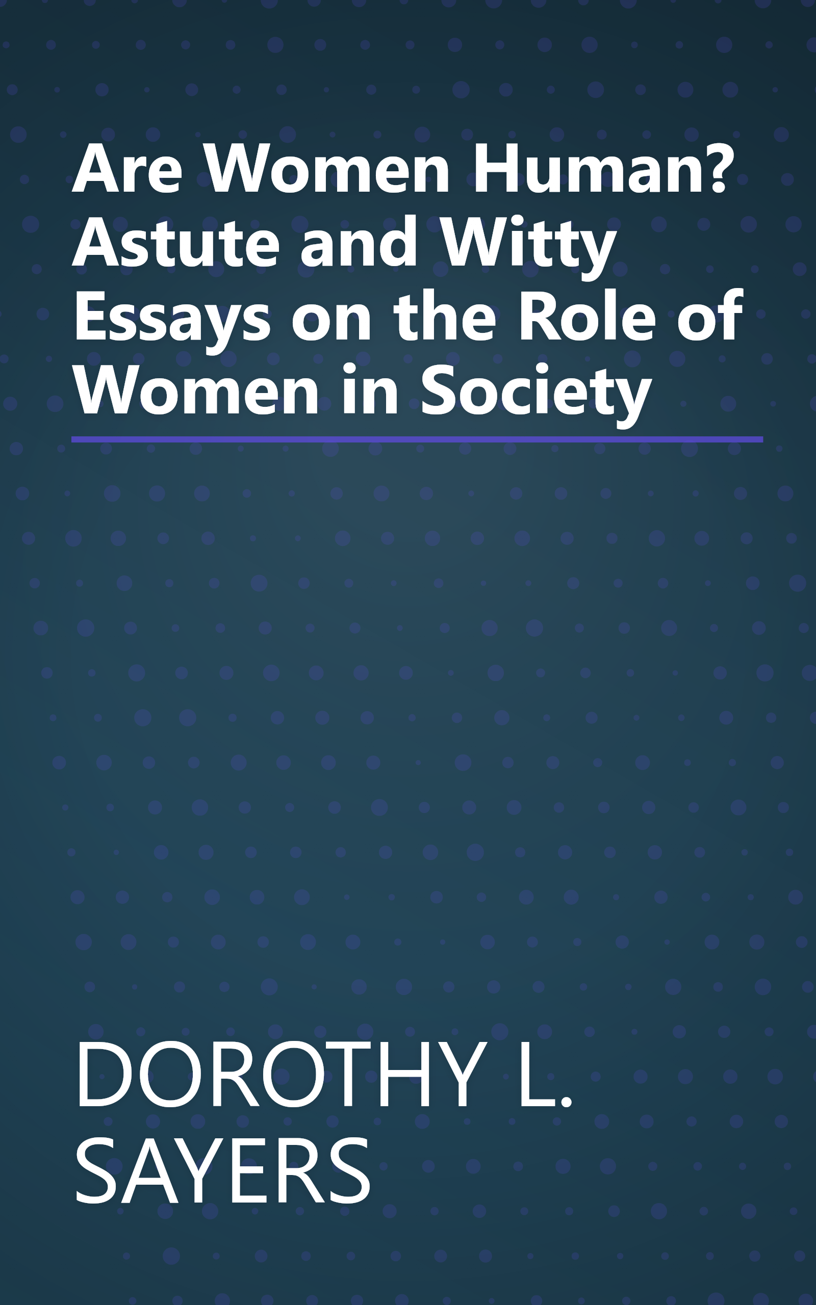Are Women Human? Astute and Witty Essays on the Role of Women in Society book cover